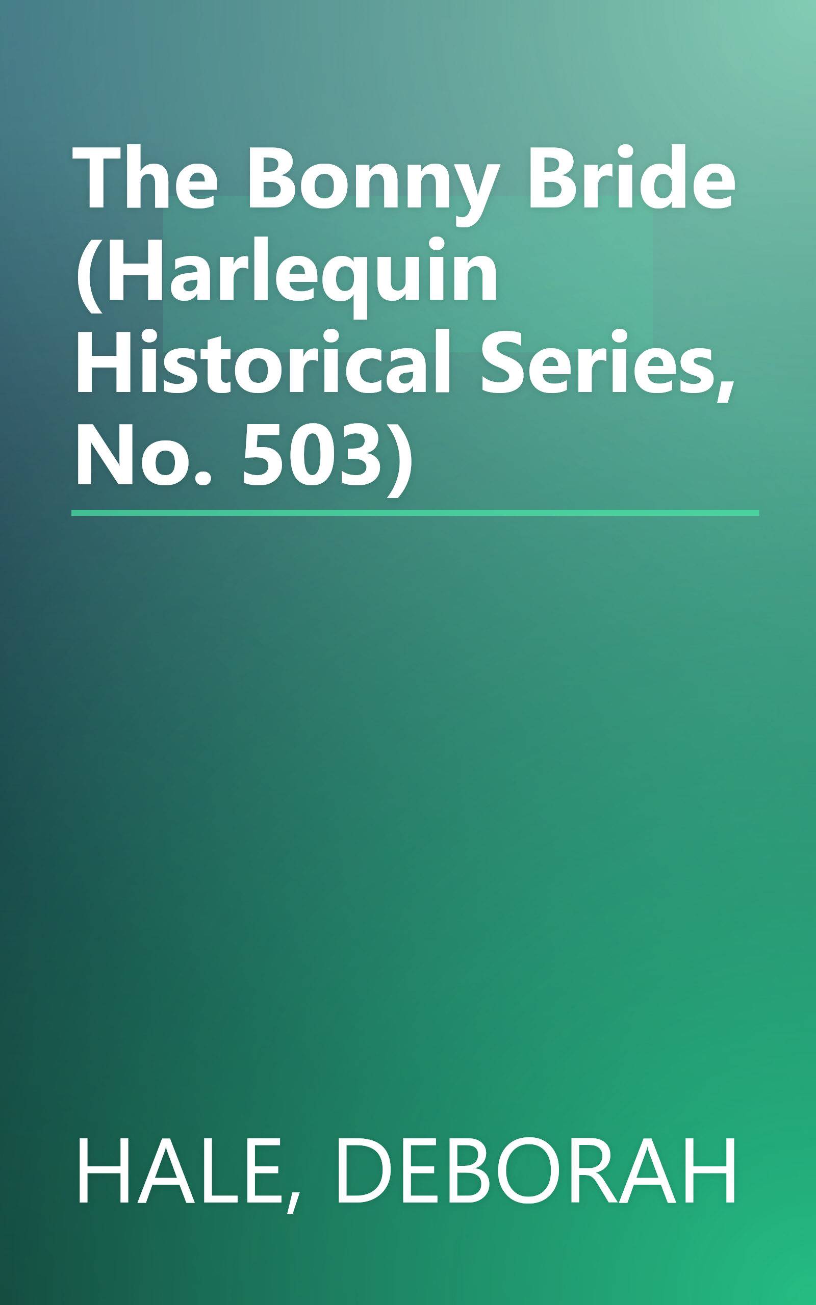 The Bonny Bride (Harlequin Historical Series, No. 503) book cover