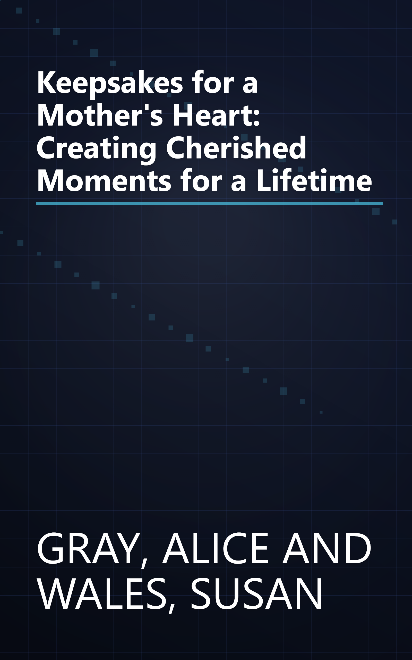 Keepsakes for a Mother's Heart: Creating Cherished Moments for a Lifetime book cover