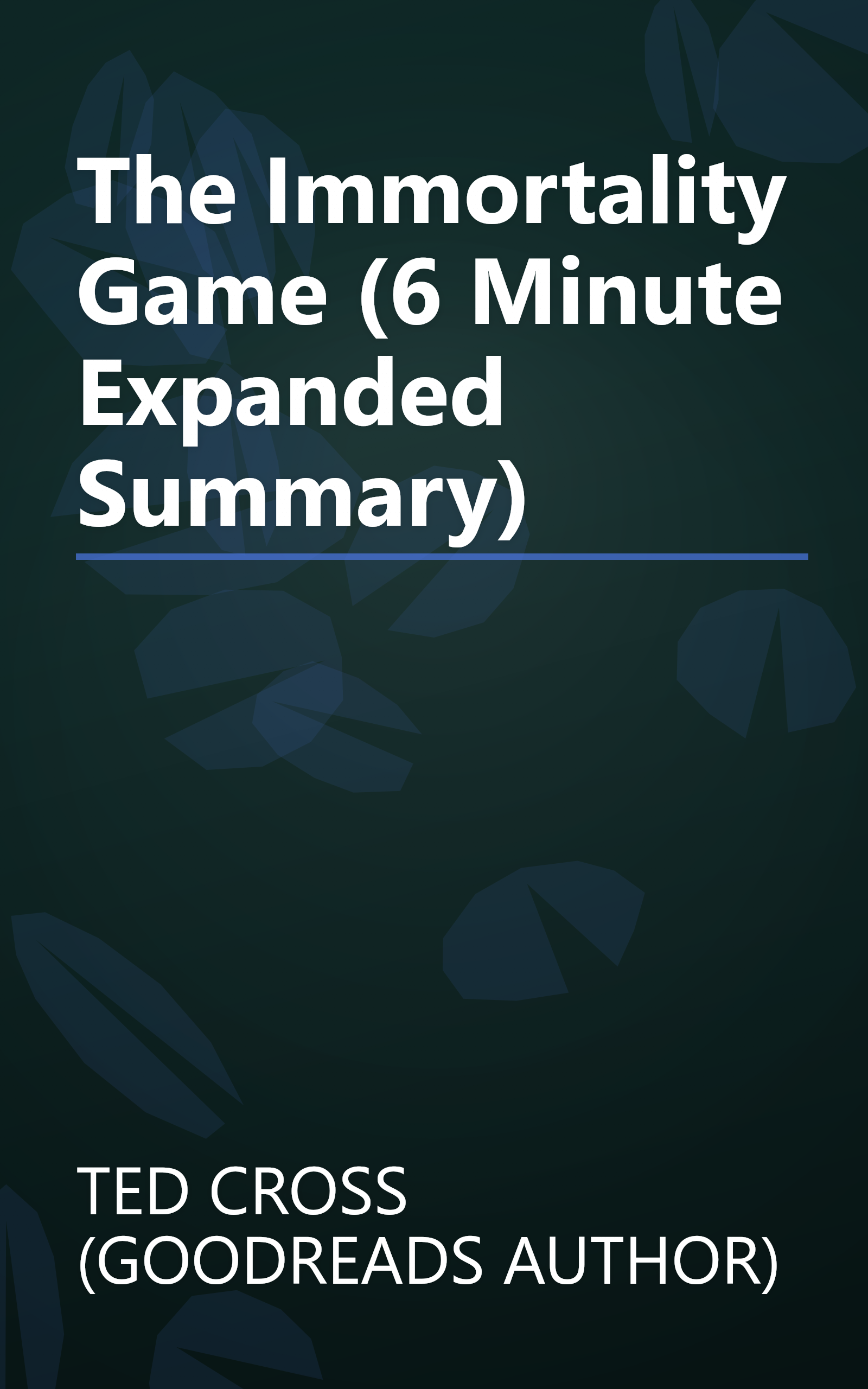 The Immortality Game (6 Minute   Expanded Summary) book cover