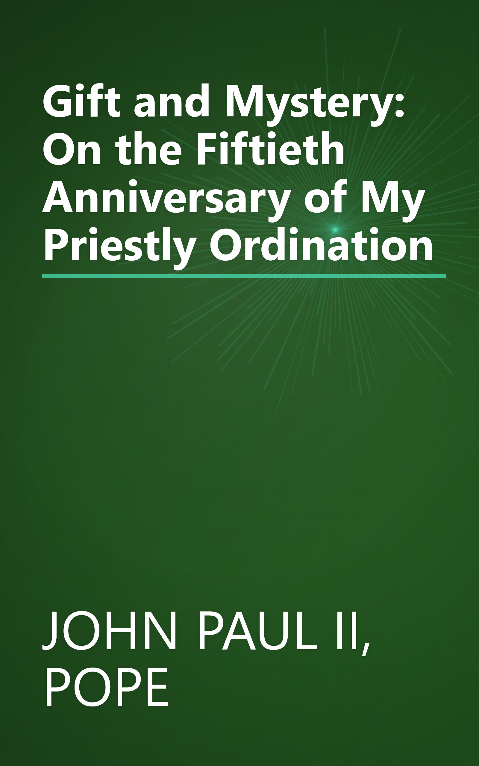 Gift and Mystery: On the Fiftieth Anniversary of My Priestly Ordination book cover