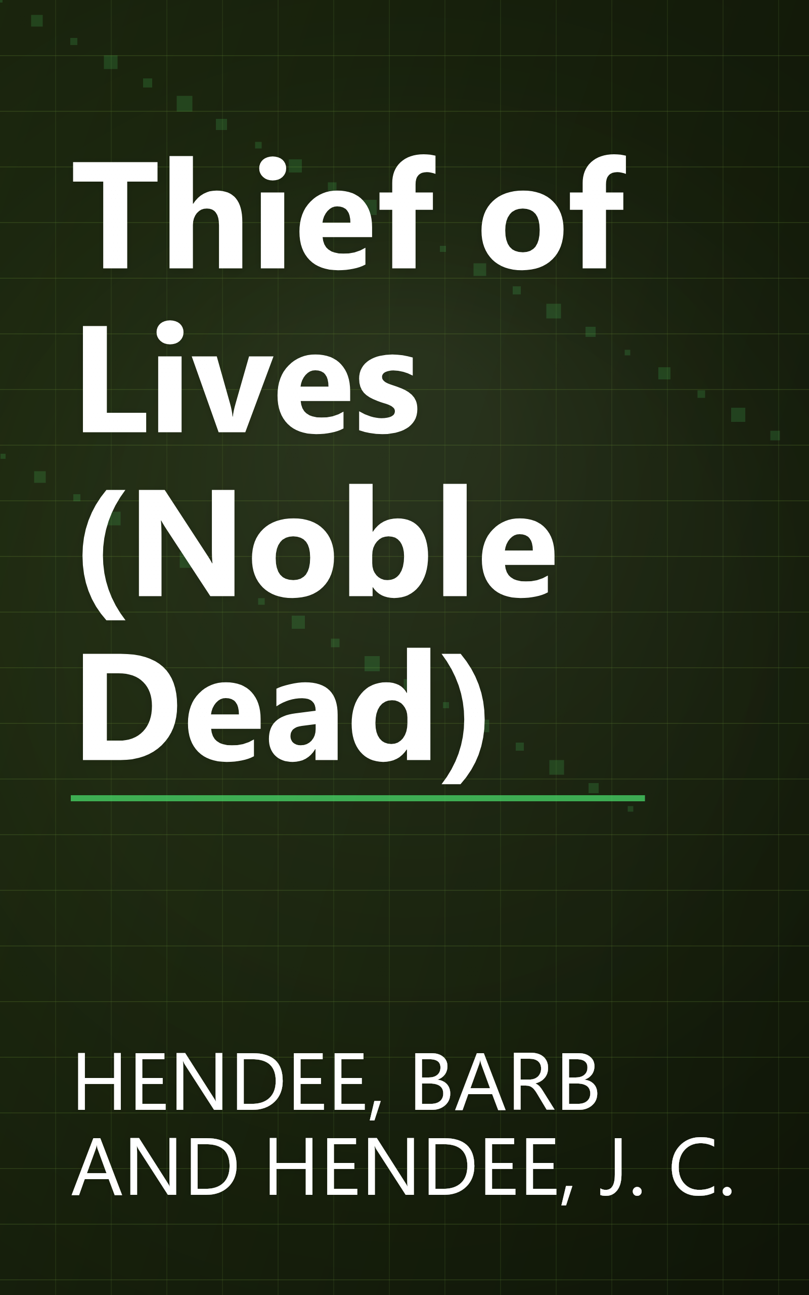 Thief of Lives (Noble Dead) book cover