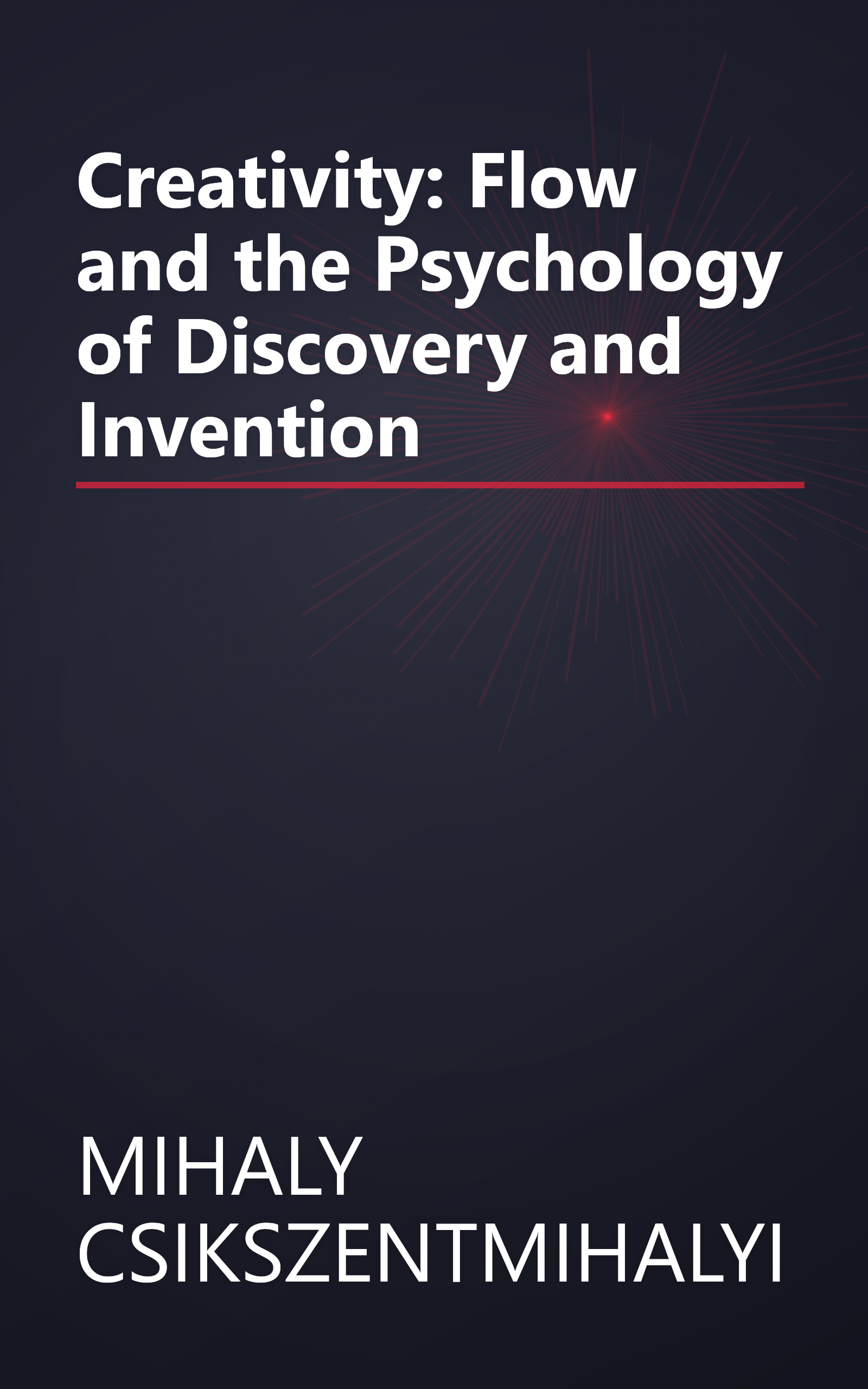 Creativity: Flow and the Psychology of Discovery and Invention book cover
