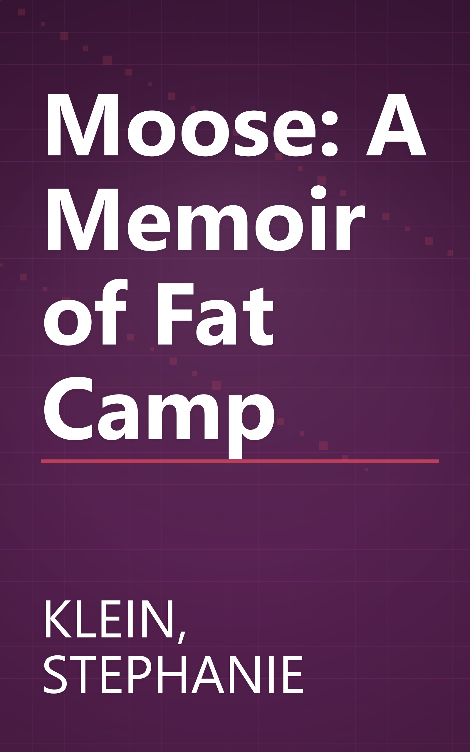 Moose: A Memoir of Fat Camp book cover