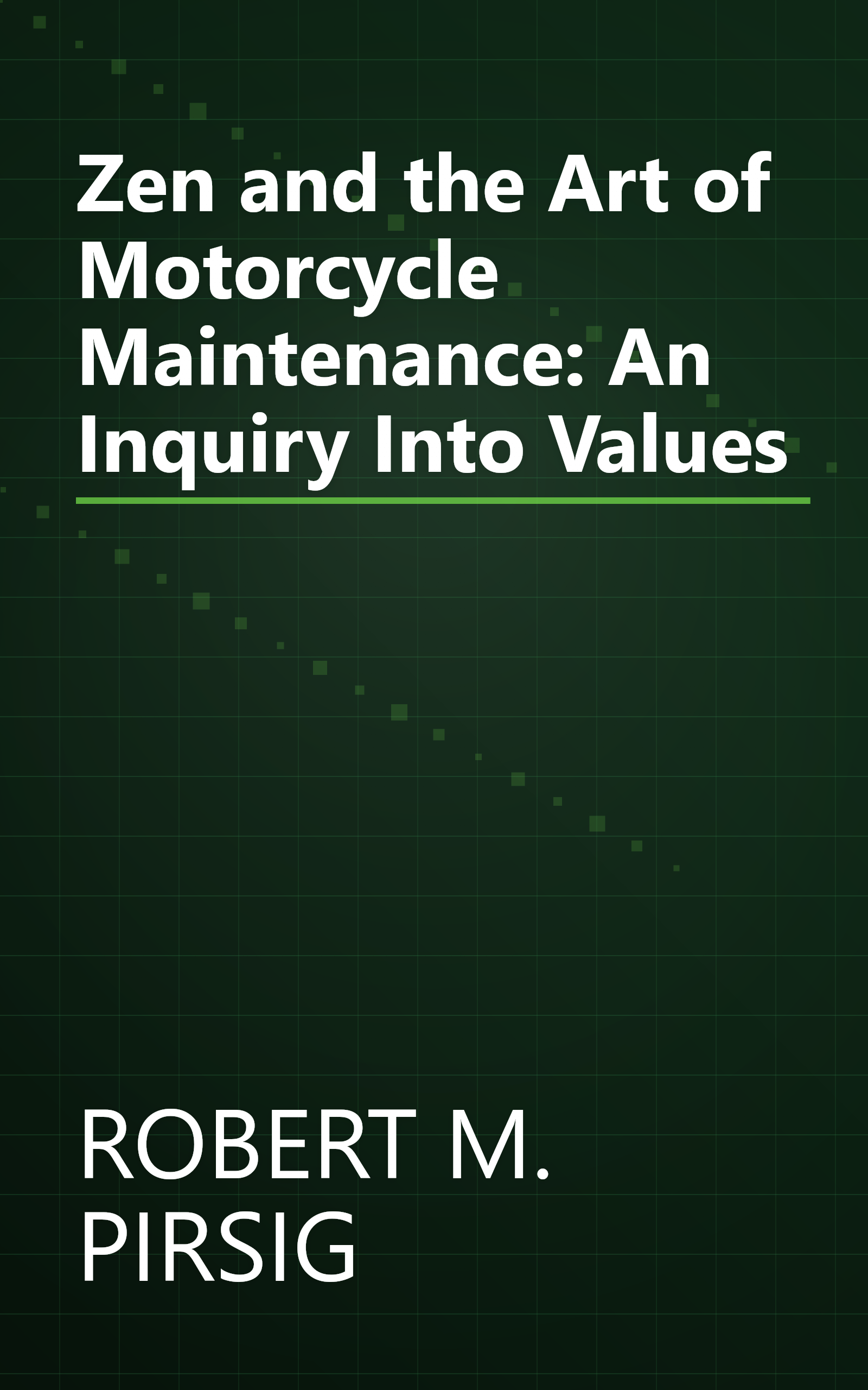 Zen and the Art of Motorcycle Maintenance: An Inquiry Into Values book cover