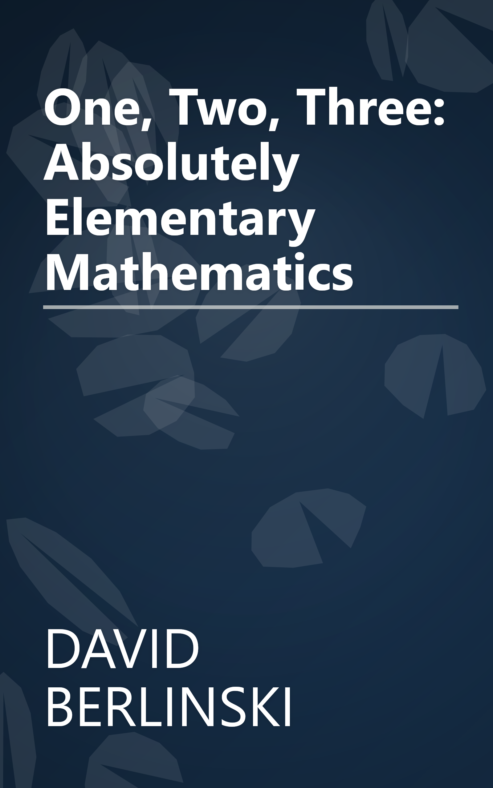 One, Two, Three: Absolutely Elementary Mathematics book cover