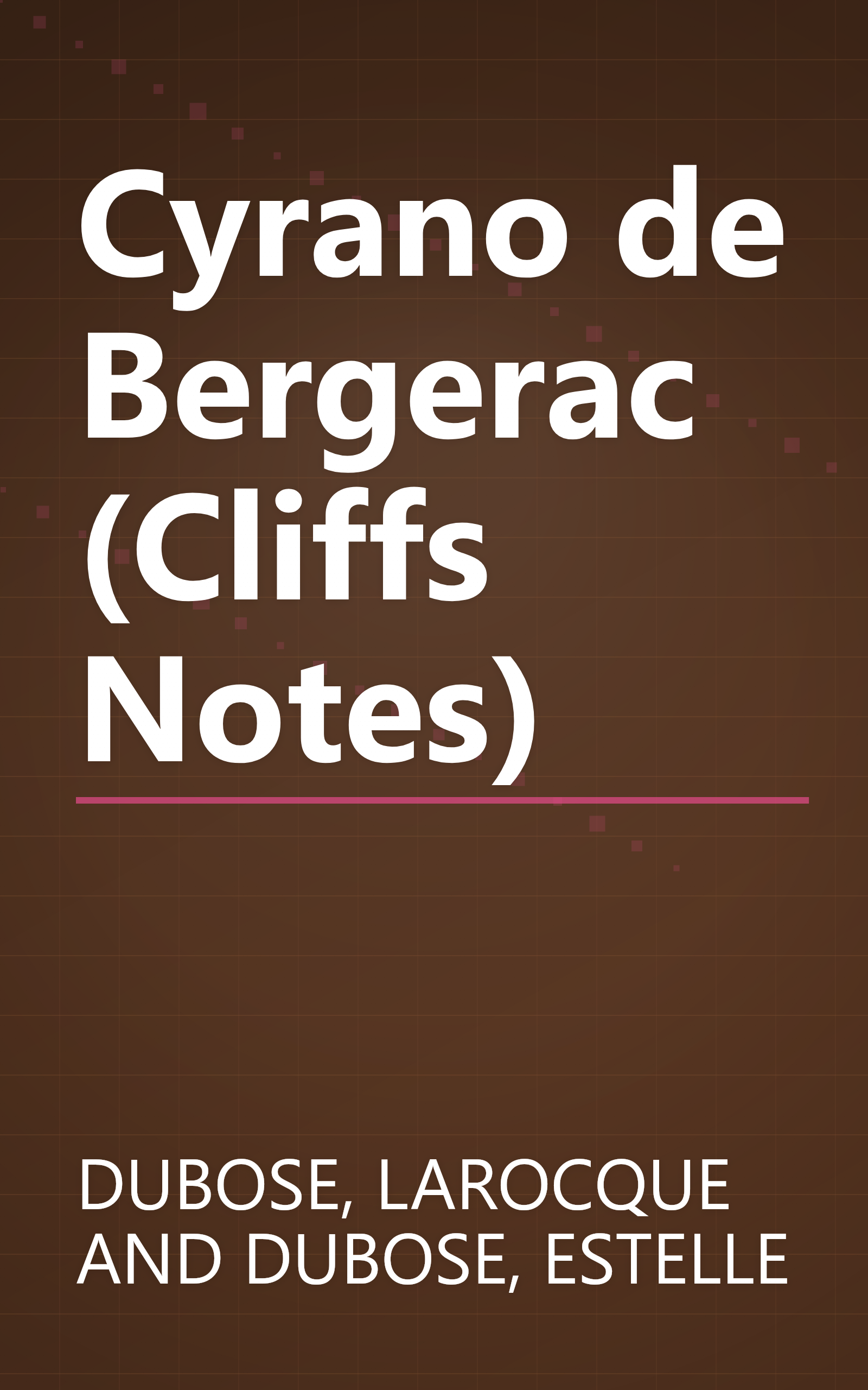 Cyrano de Bergerac (Cliffs Notes) book cover