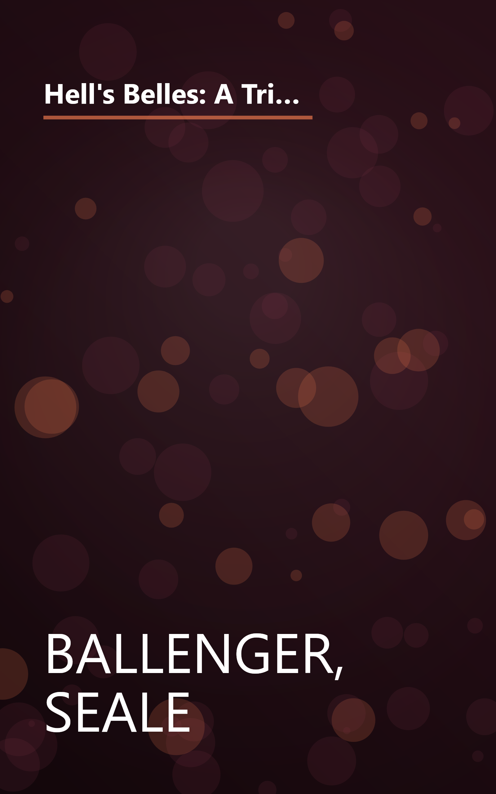 Hell's Belles: A Tribute to the Spitfires, Bad Seeds, and Steel Magnolias of the New and Old South (Tribute to the Spitfires, Bad Seeds & Steel Magnolias of the) book cover