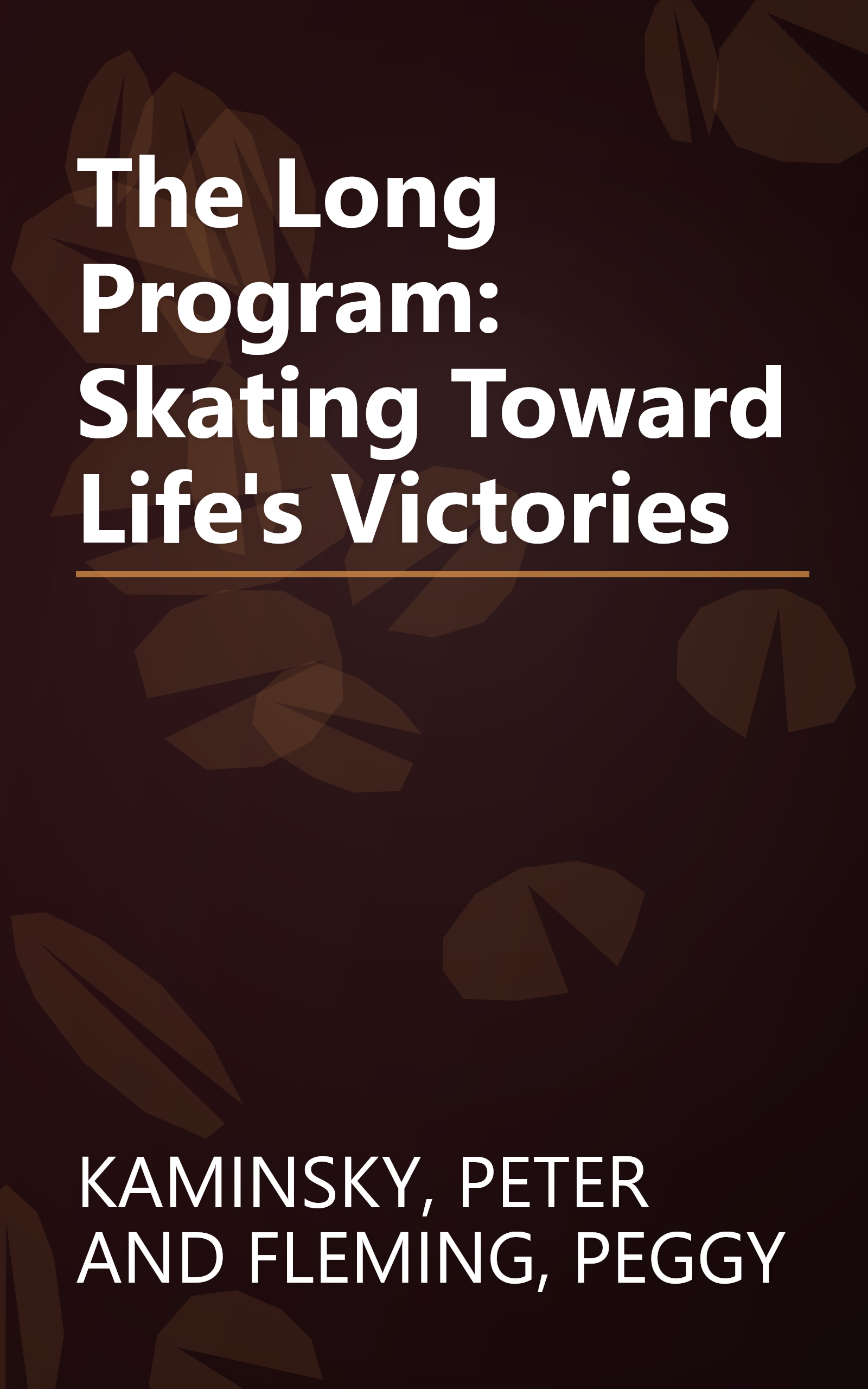 The Long Program: Skating Toward Life's Victories book cover