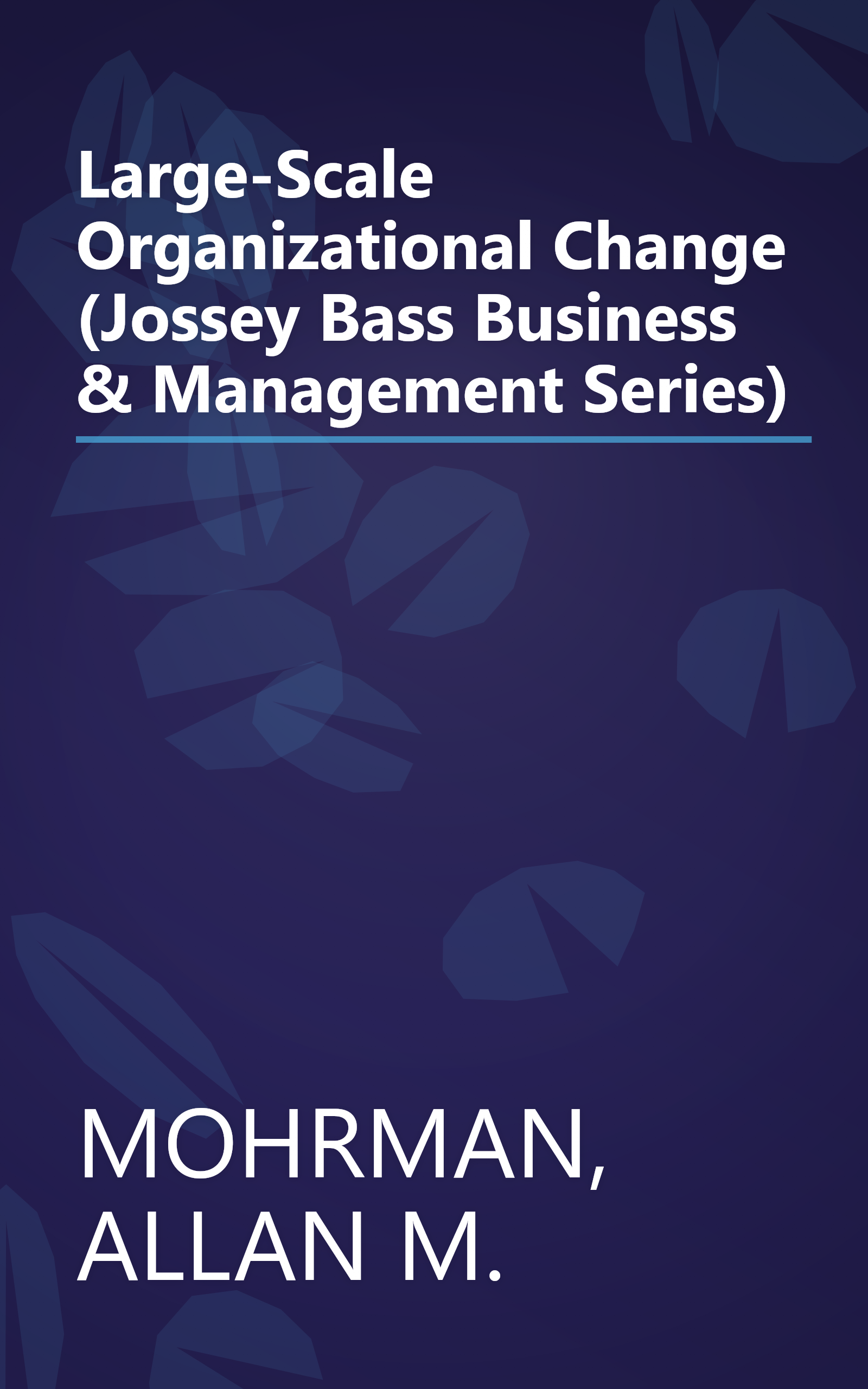 Large-Scale Organizational Change (Jossey Bass Business & Management Series) book cover