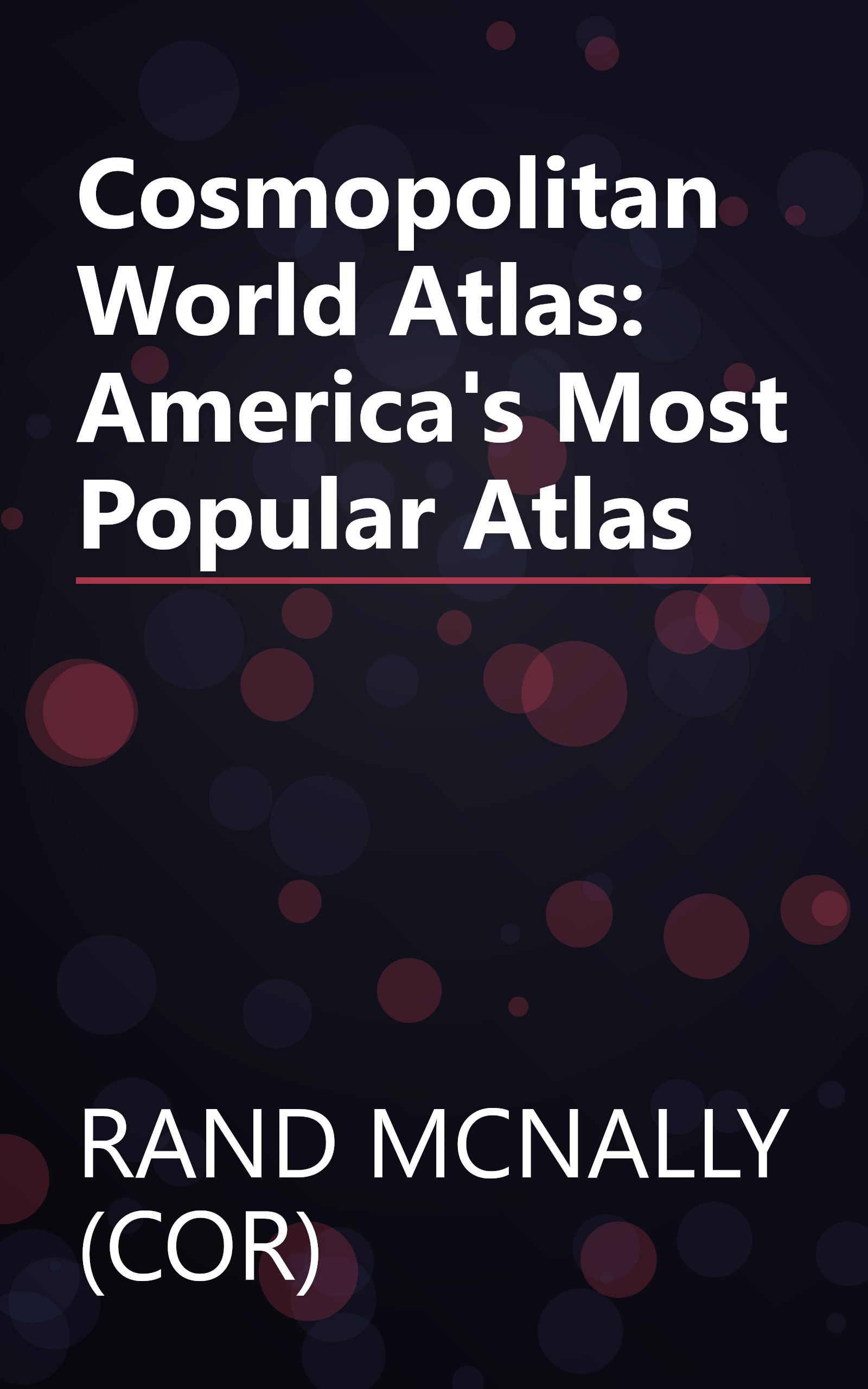 Cosmopolitan World Atlas: America's Most Popular Atlas book cover