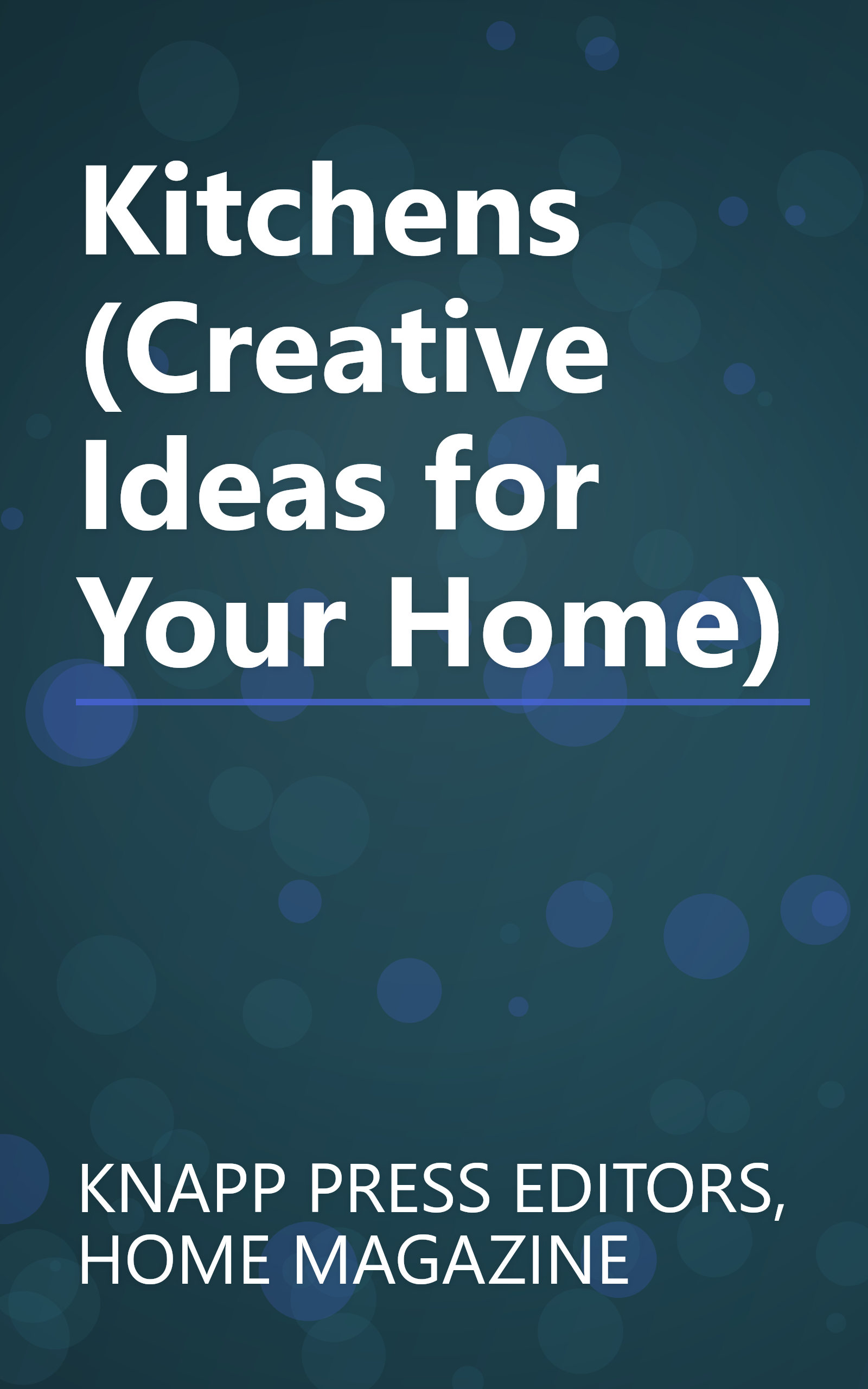 Kitchens (Creative Ideas for Your Home) book cover