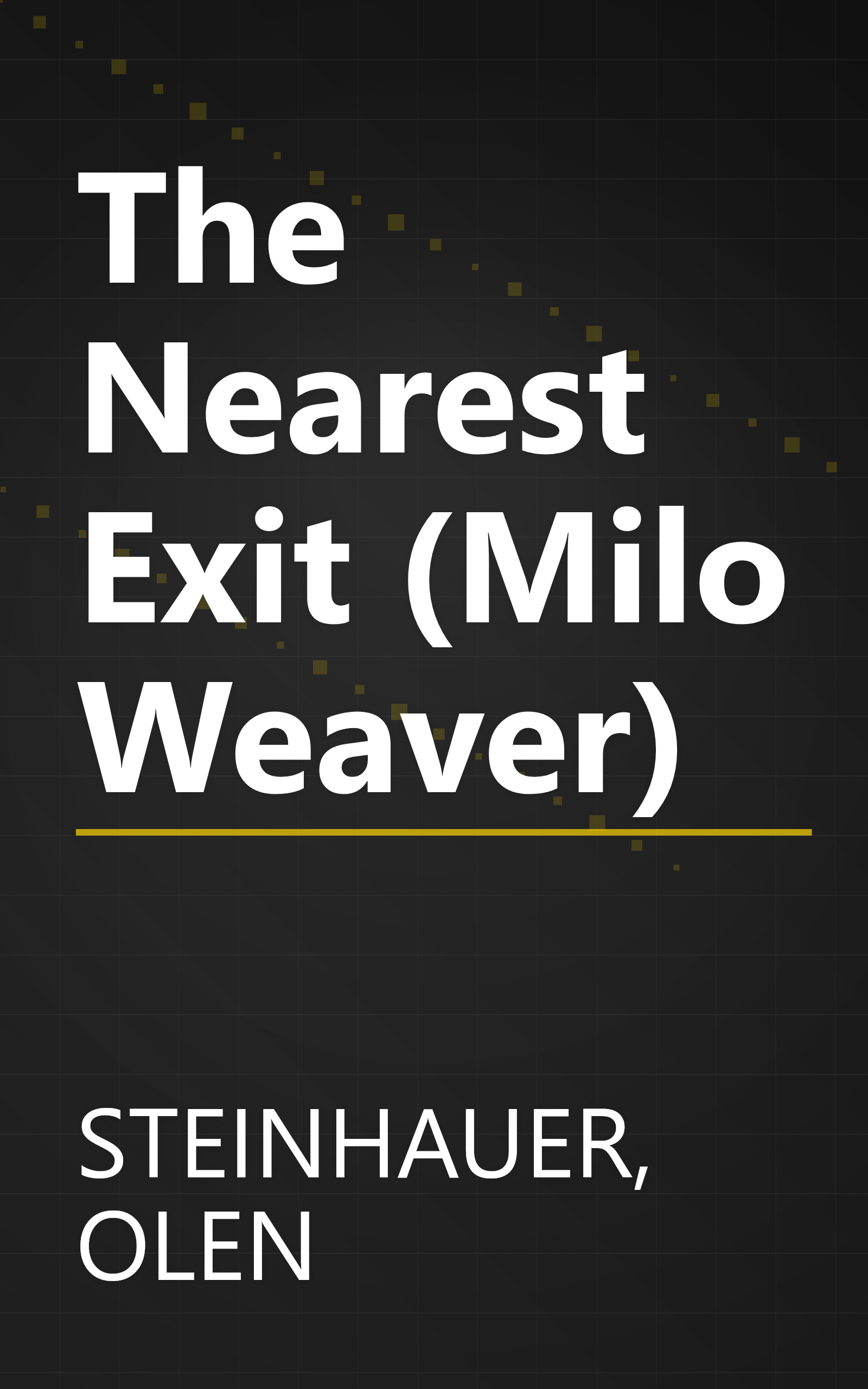 The Nearest Exit (Milo Weaver) book cover