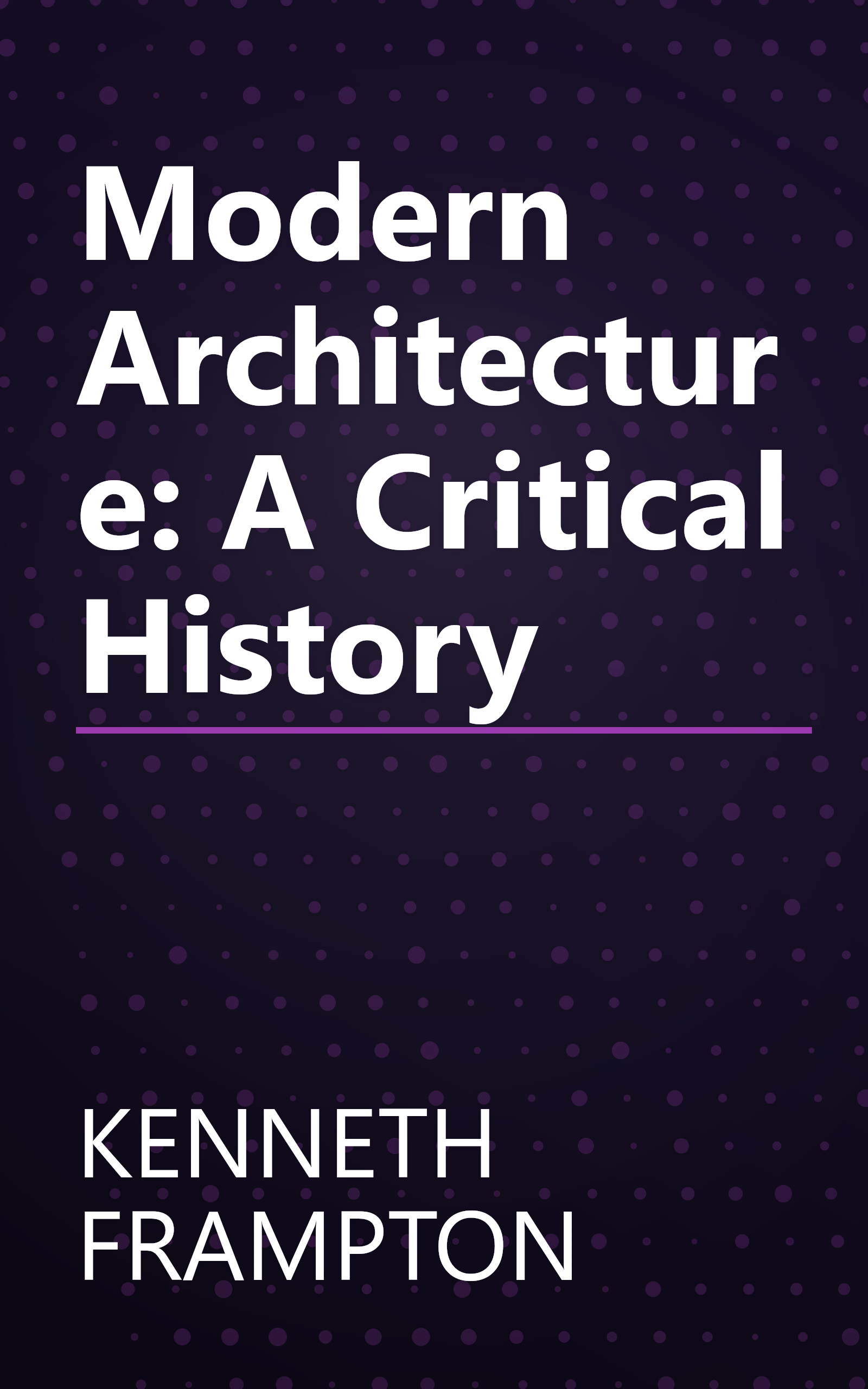 Modern Architecture: A Critical History book cover