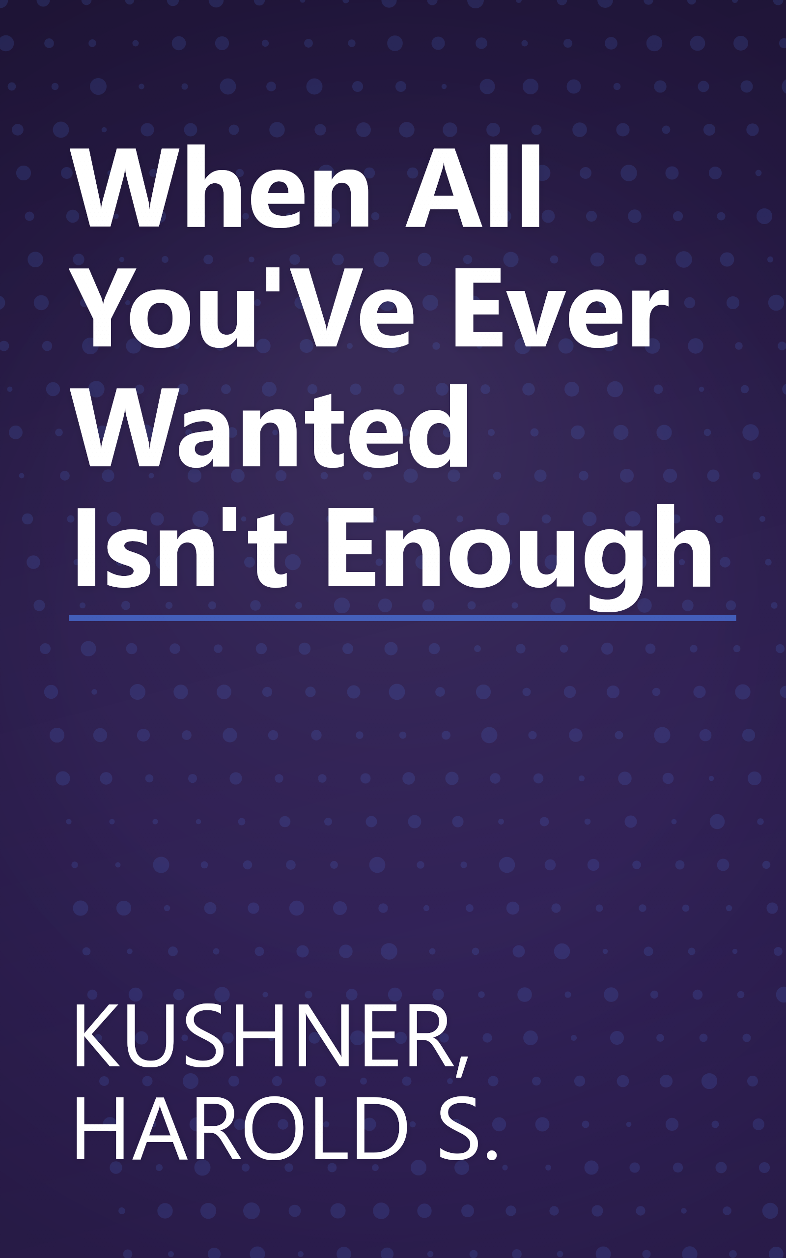 When All You'Ve Ever Wanted Isn't Enough book cover