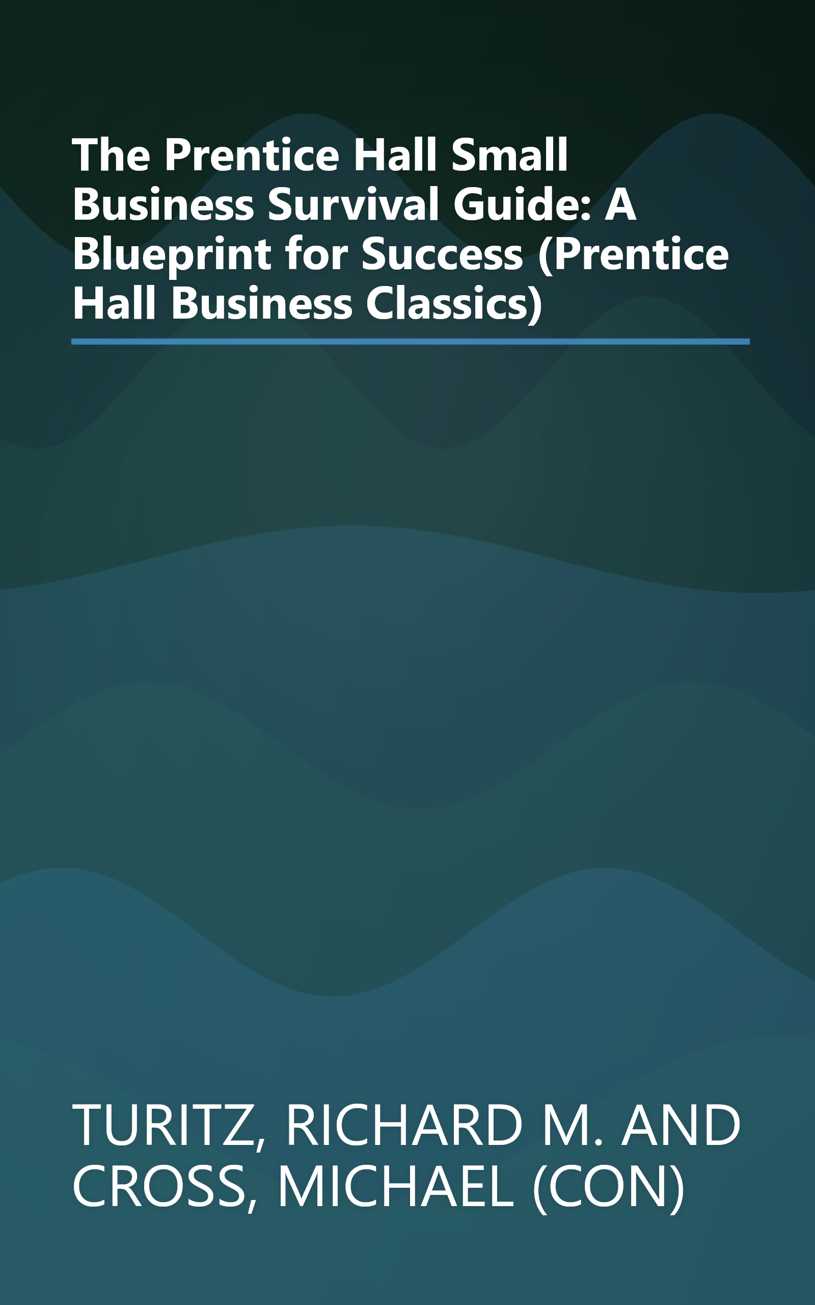 The Prentice Hall Small Business Survival Guide: A Blueprint for Success (Prentice Hall Business Classics) book cover