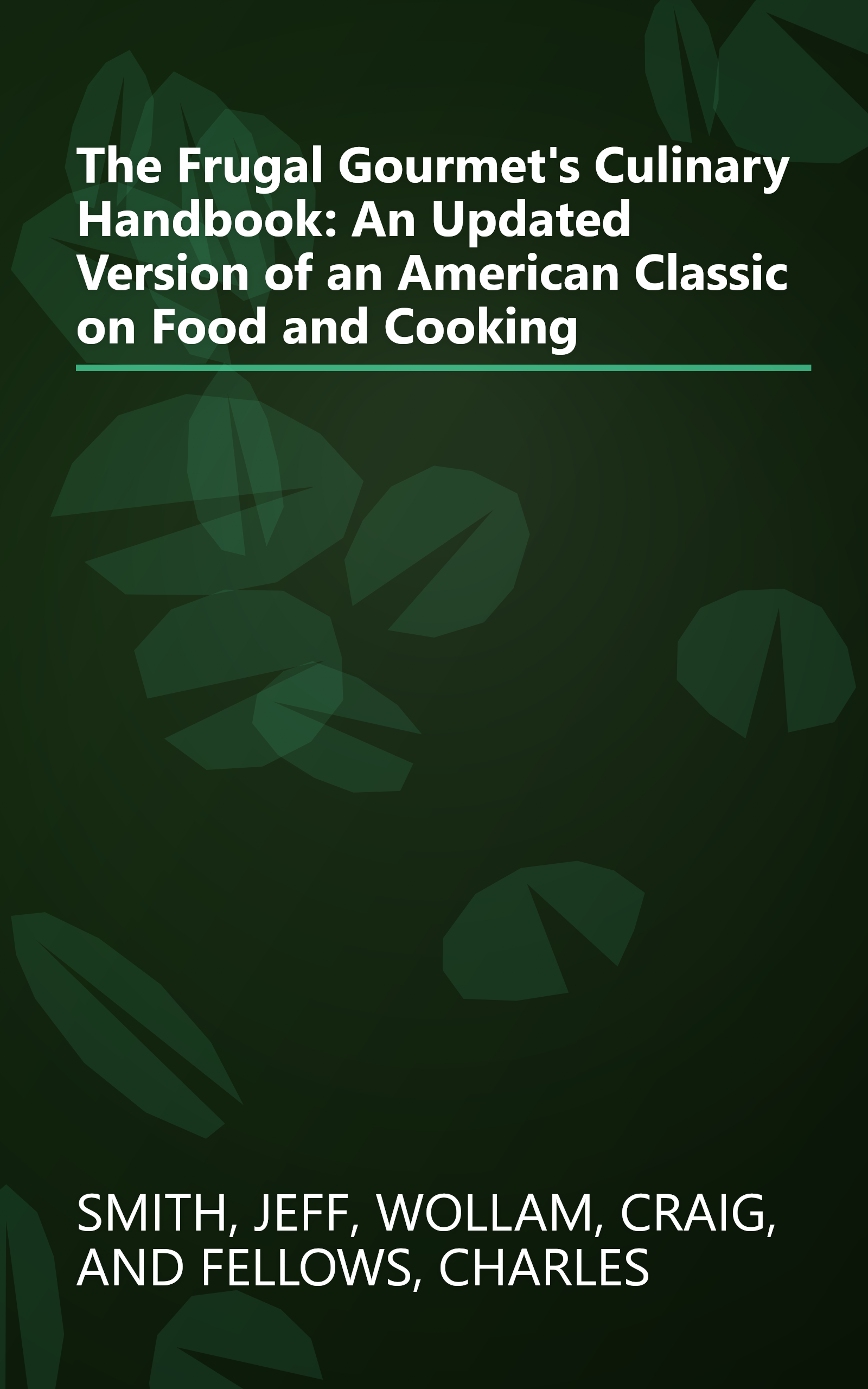 The Frugal Gourmet's Culinary Handbook: An Updated Version of an American Classic on Food and Cooking book cover