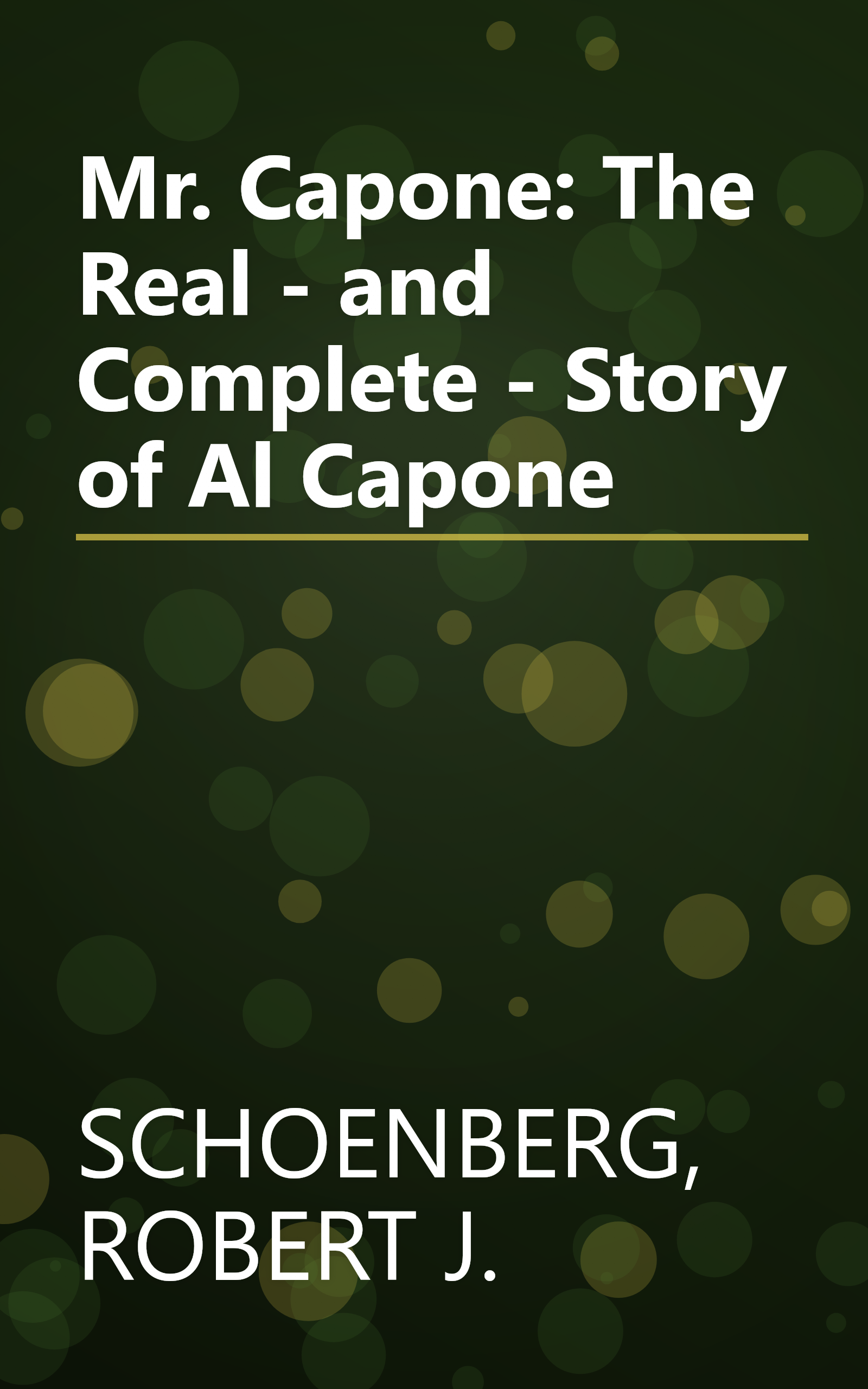 Mr. Capone: The Real - and Complete - Story of Al Capone book cover