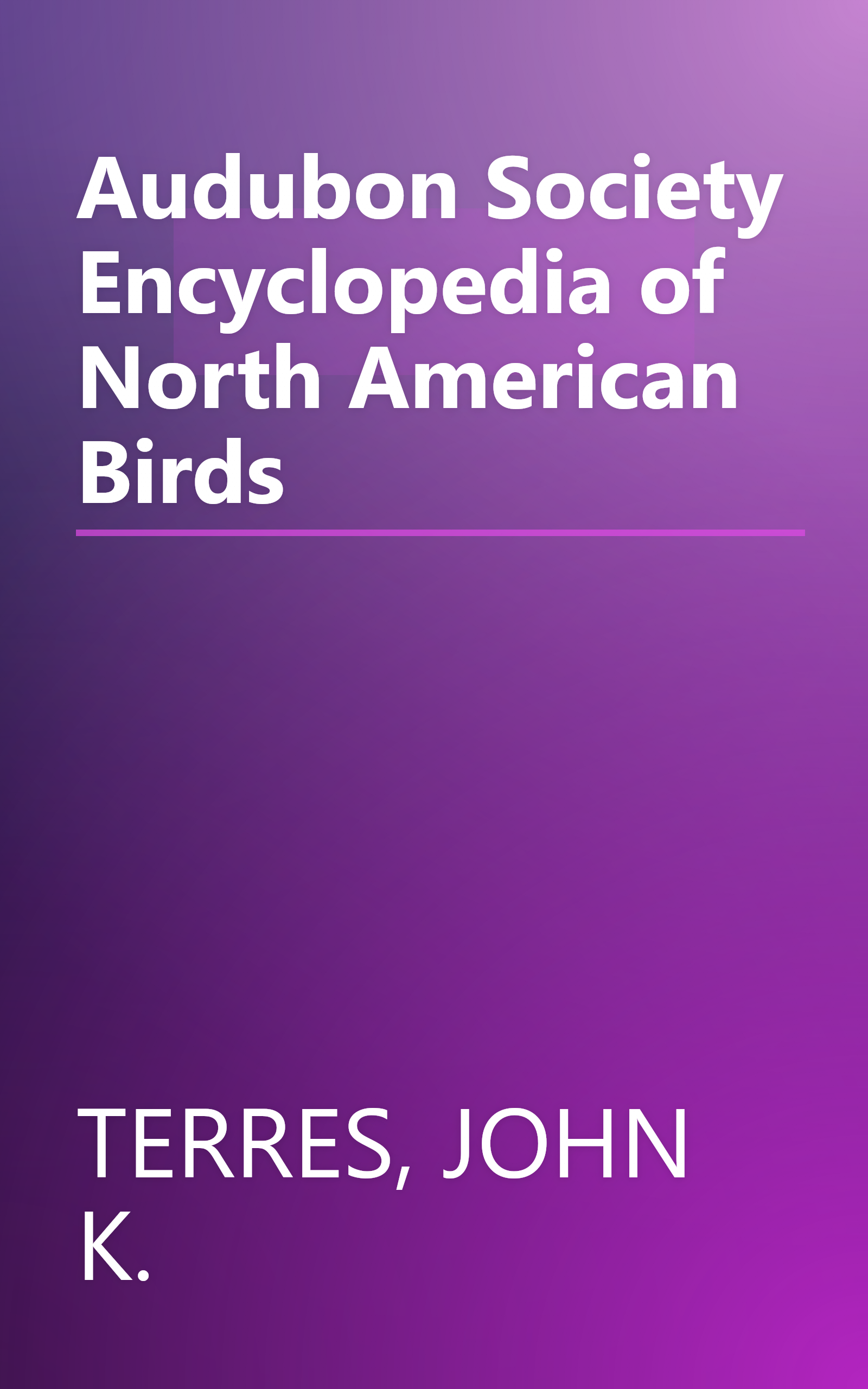 Audubon Society Encyclopedia of North American Birds book cover