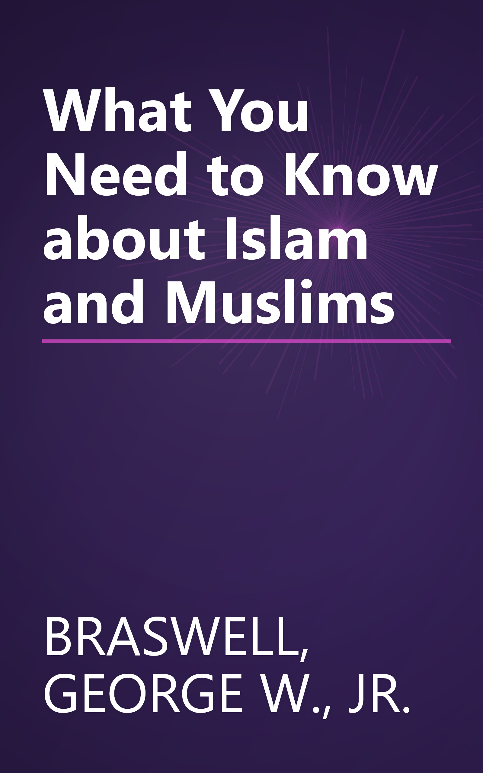 What You Need to Know about Islam and Muslims book cover