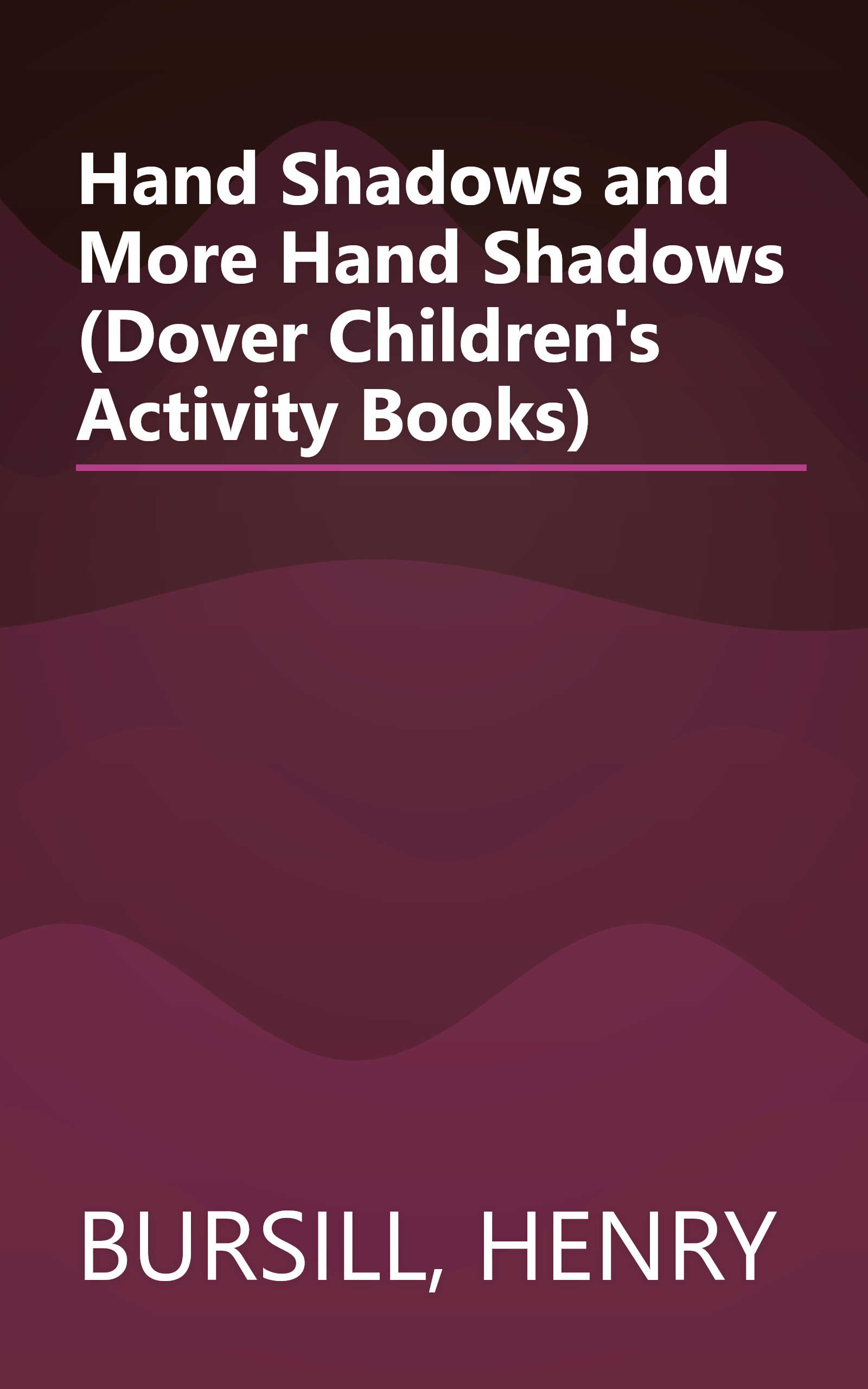 Hand Shadows and More Hand Shadows (Dover Children's Activity Books) book cover
