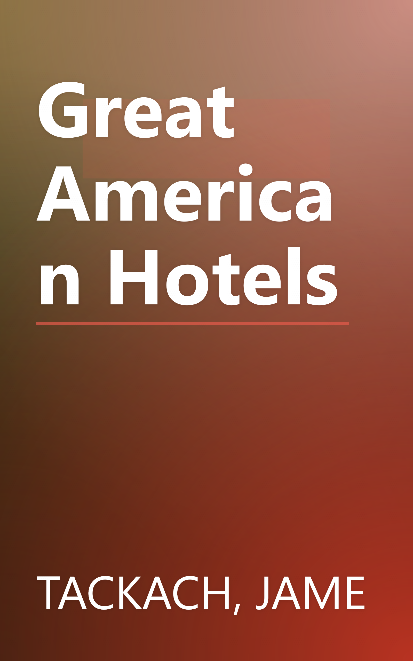 Great American Hotels book cover