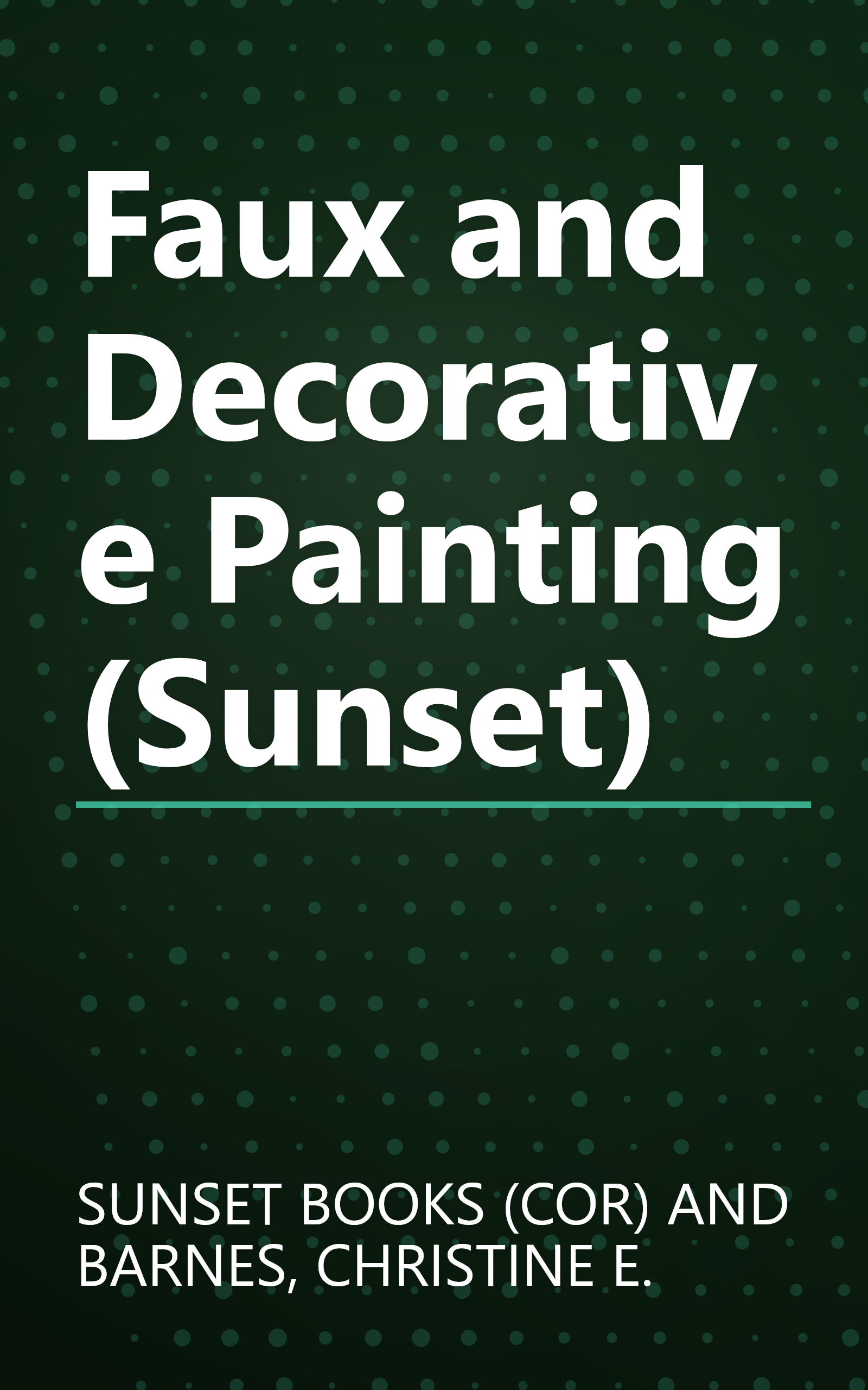 Faux and Decorative Painting (Sunset) book cover