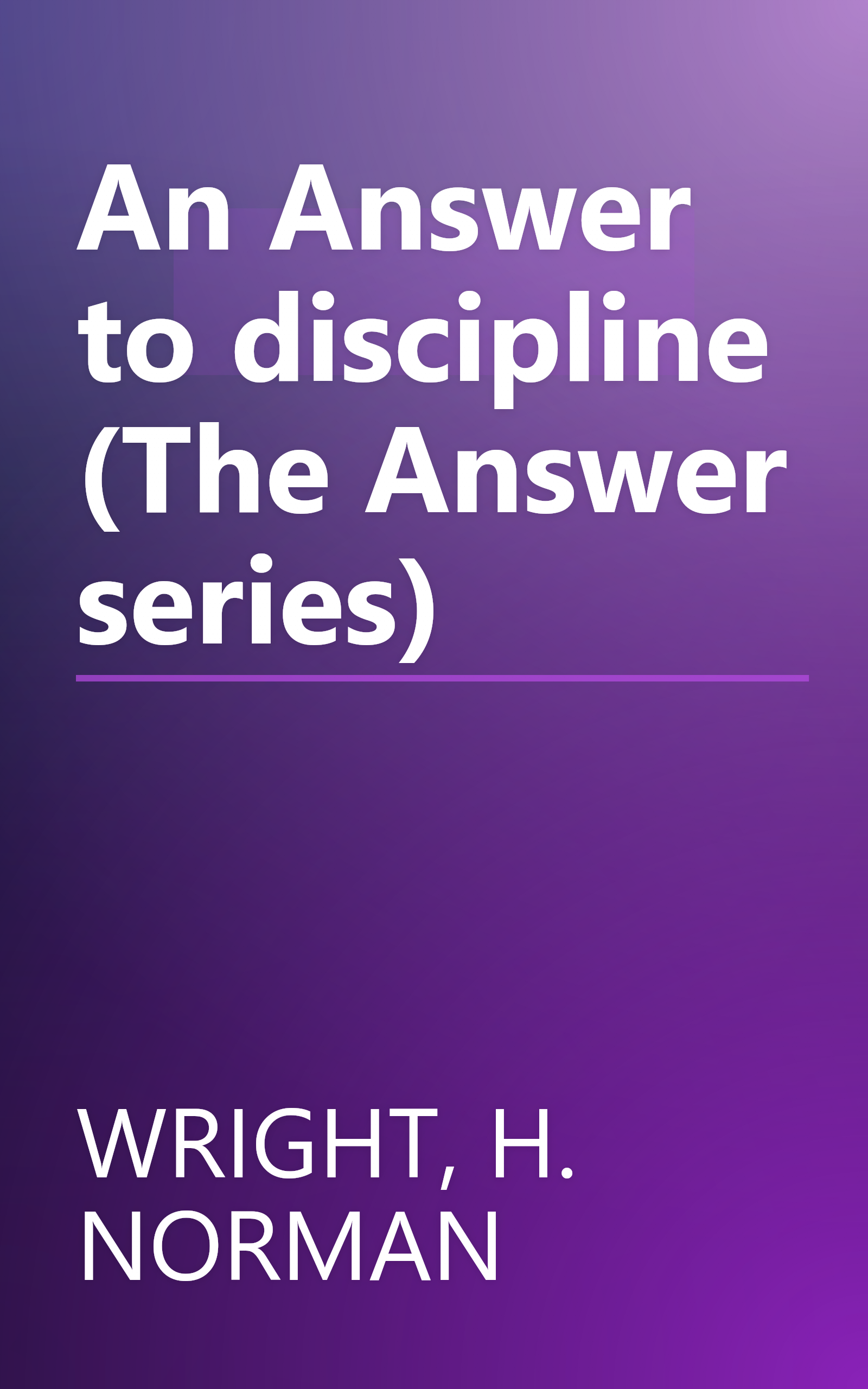 An Answer to discipline (The Answer series) book cover