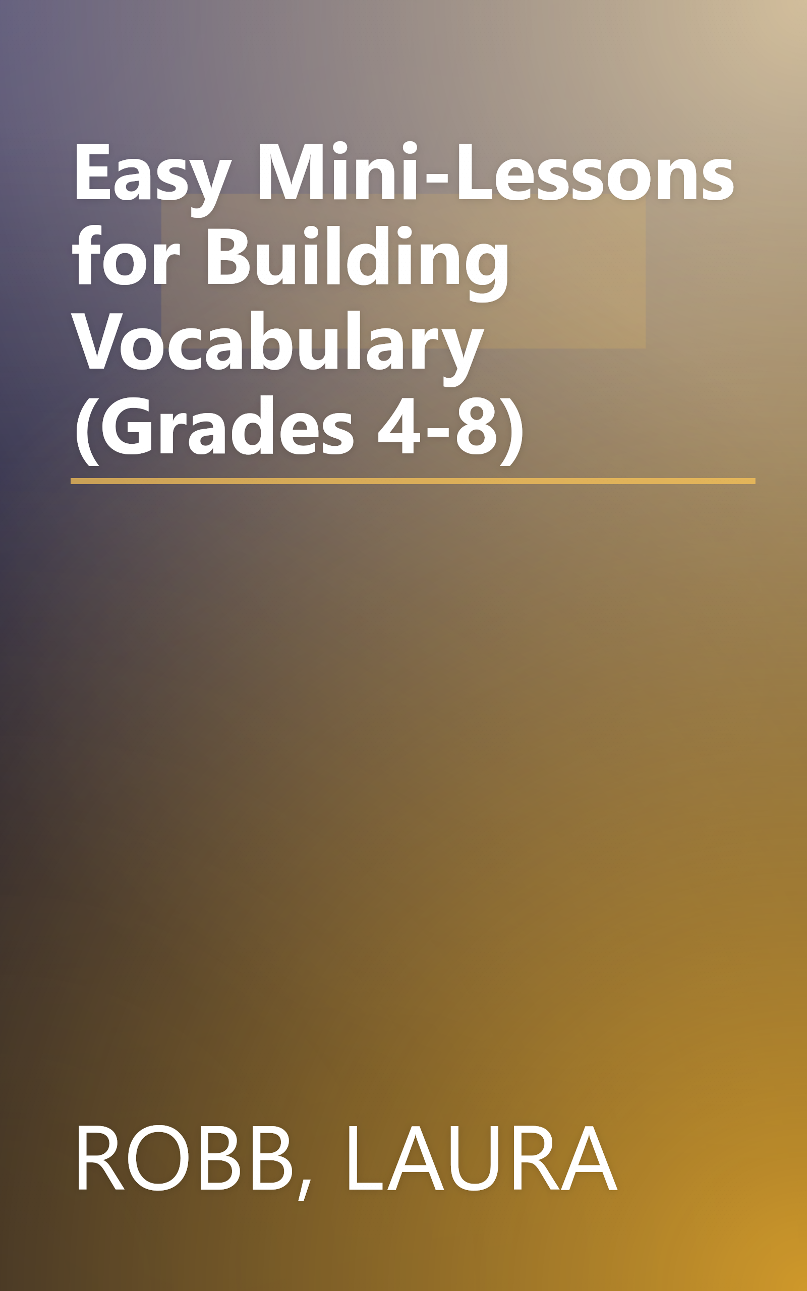 Easy Mini-Lessons for Building Vocabulary (Grades 4-8) book cover