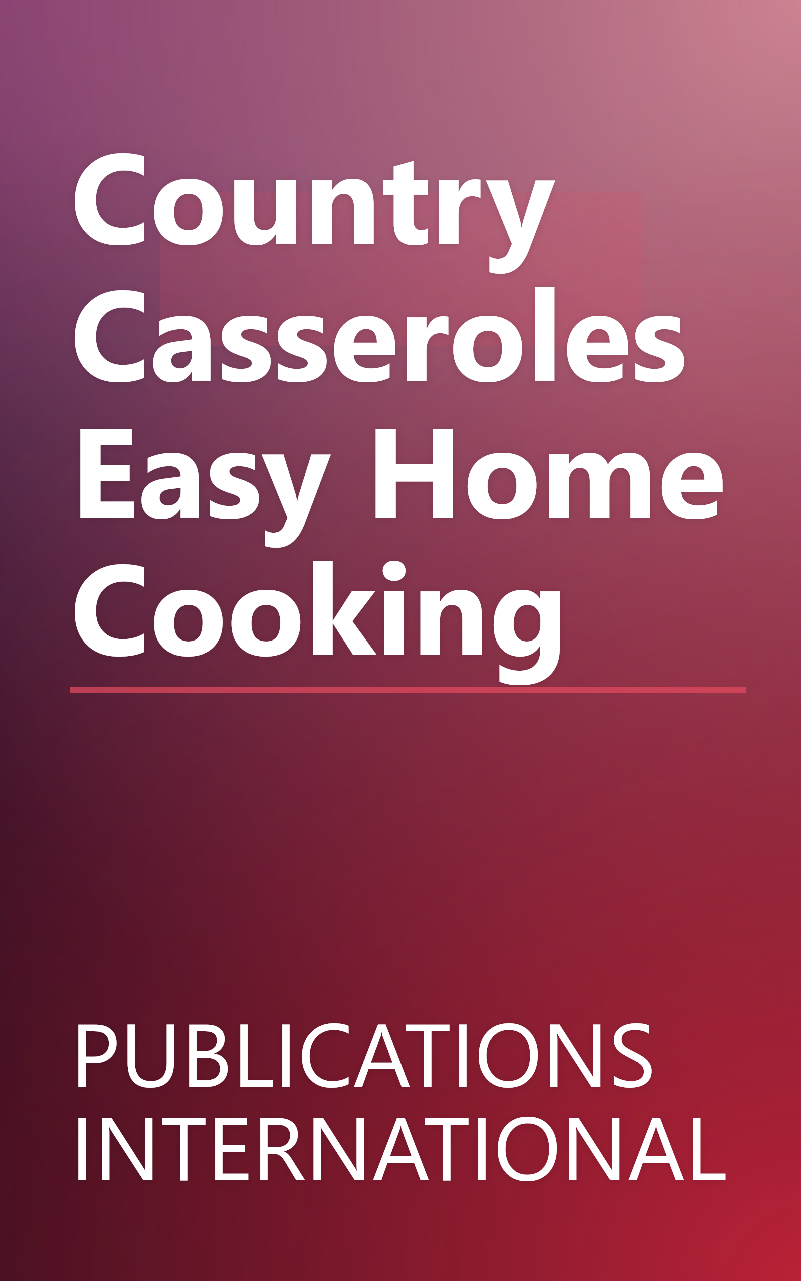 Country Casseroles Easy Home Cooking book cover