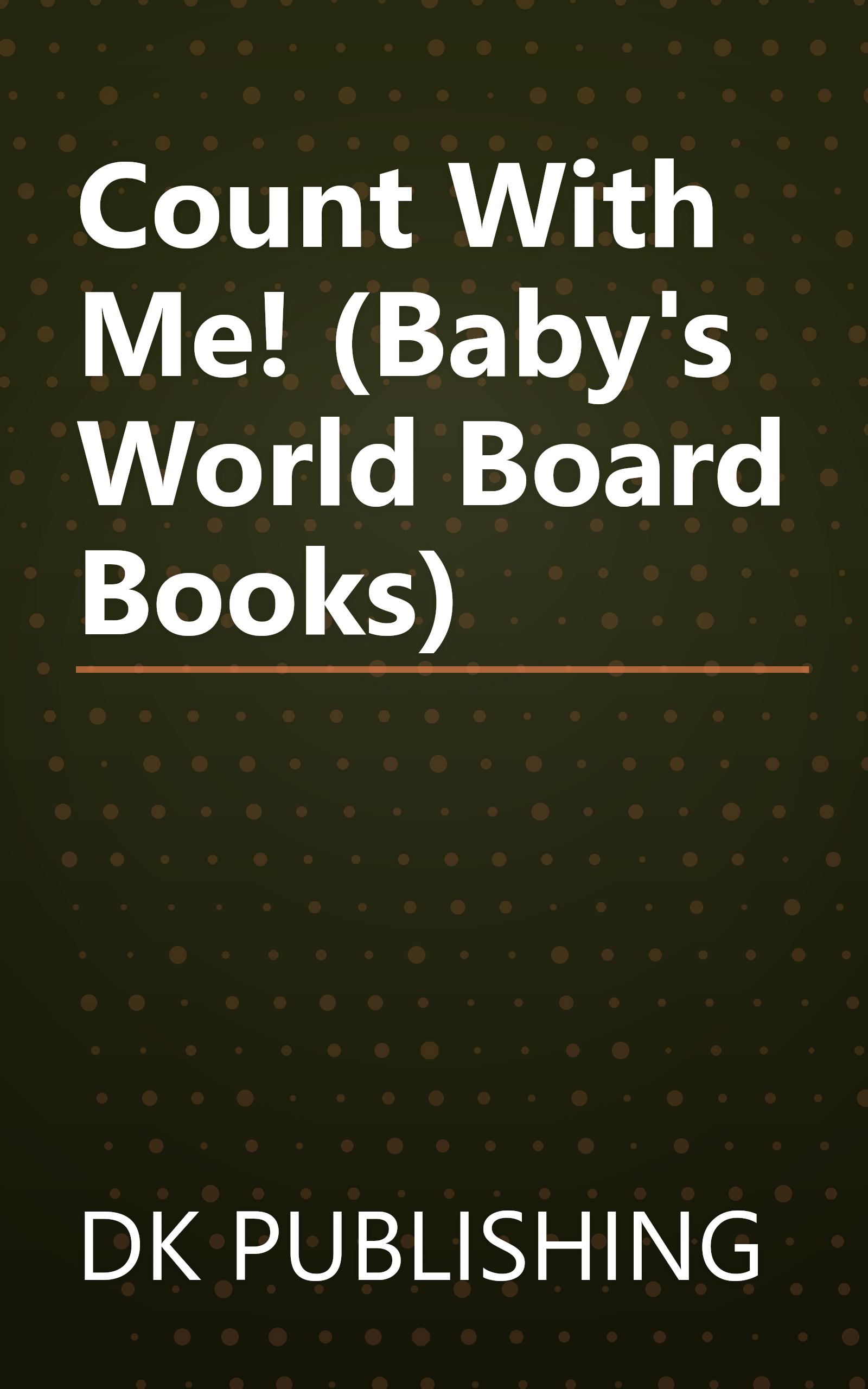 Count With Me! (Baby's World Board Books) book cover