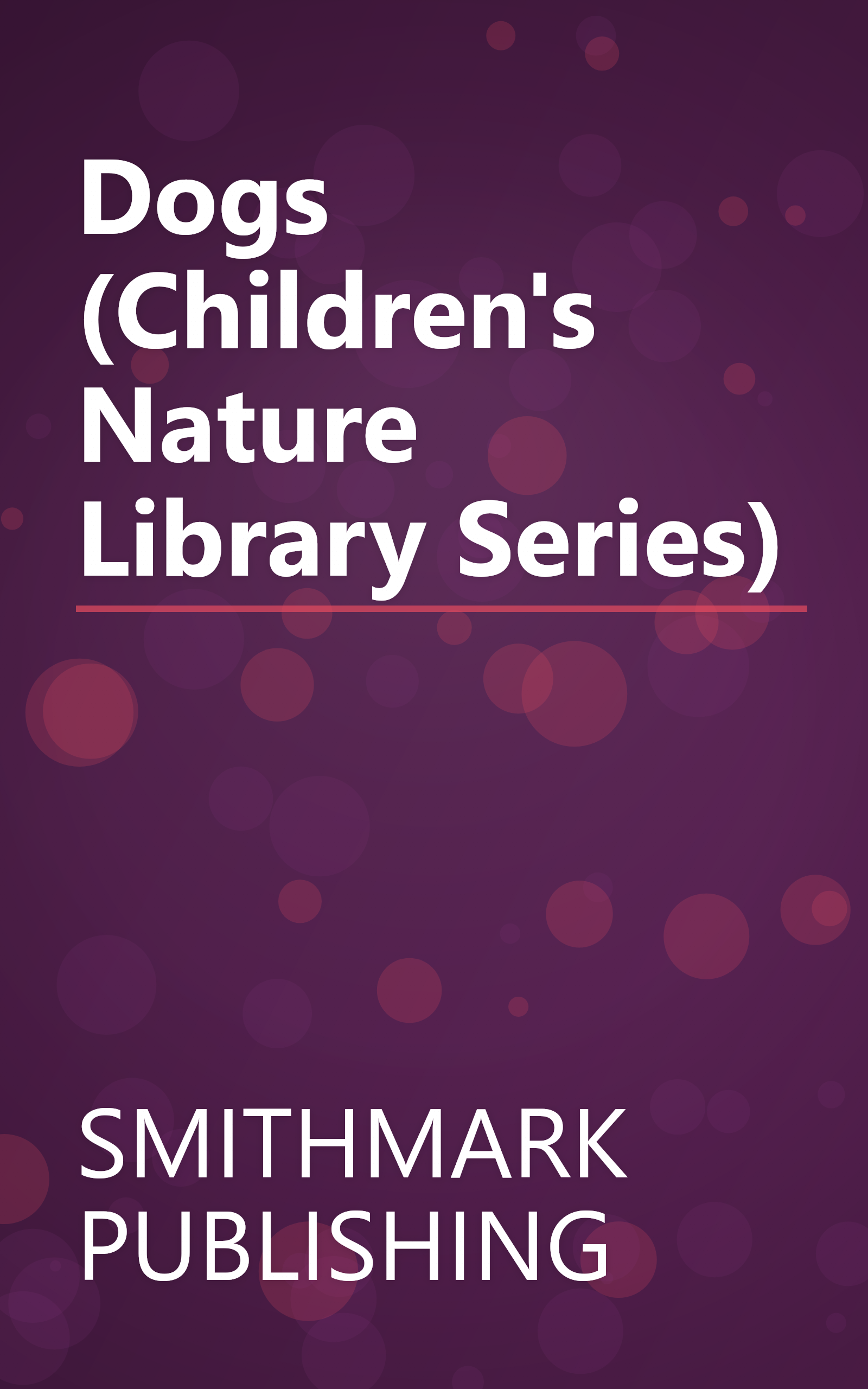 Dogs (Children's Nature Library Series) book cover