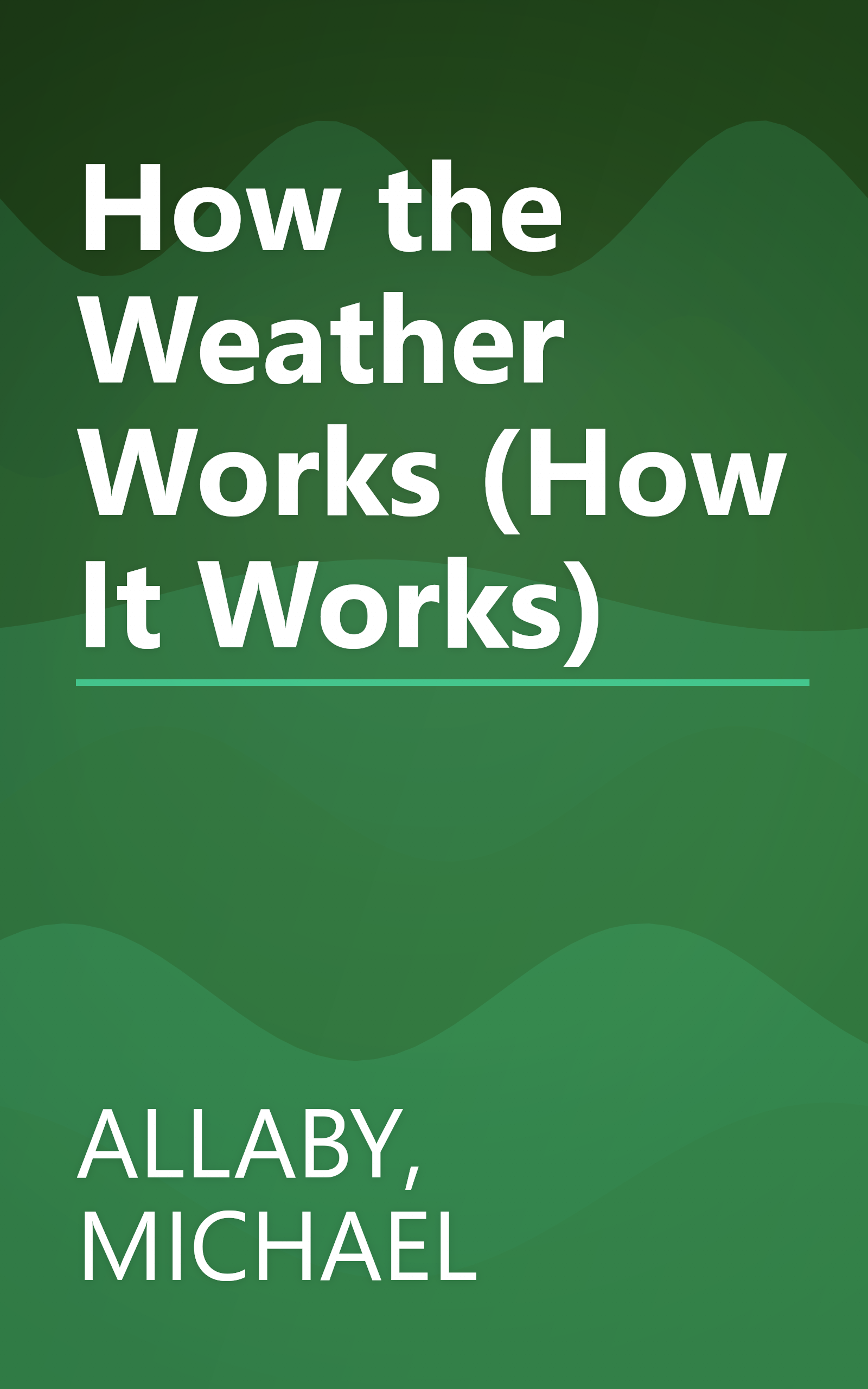 How the Weather Works (How It Works) book cover