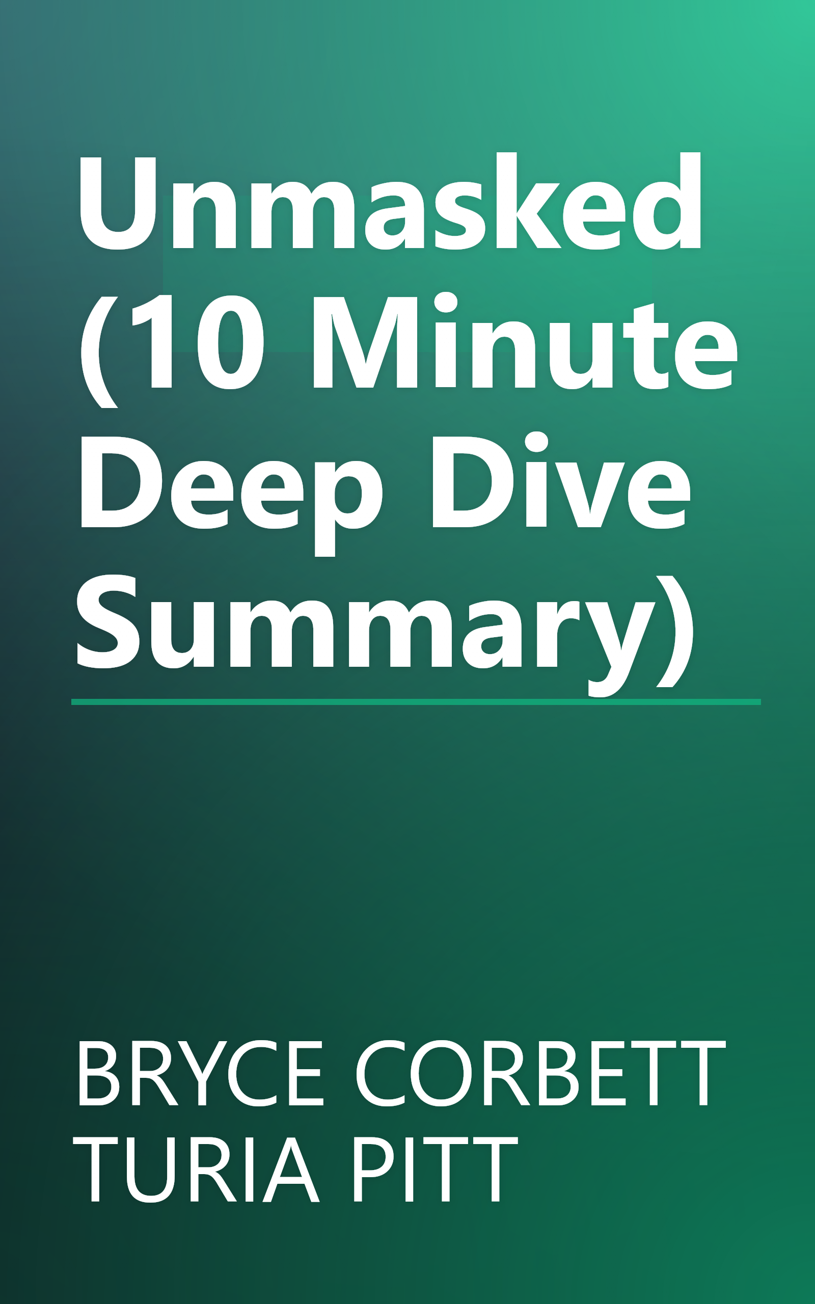 Unmasked (10 Minute   Deep Dive Summary) book cover