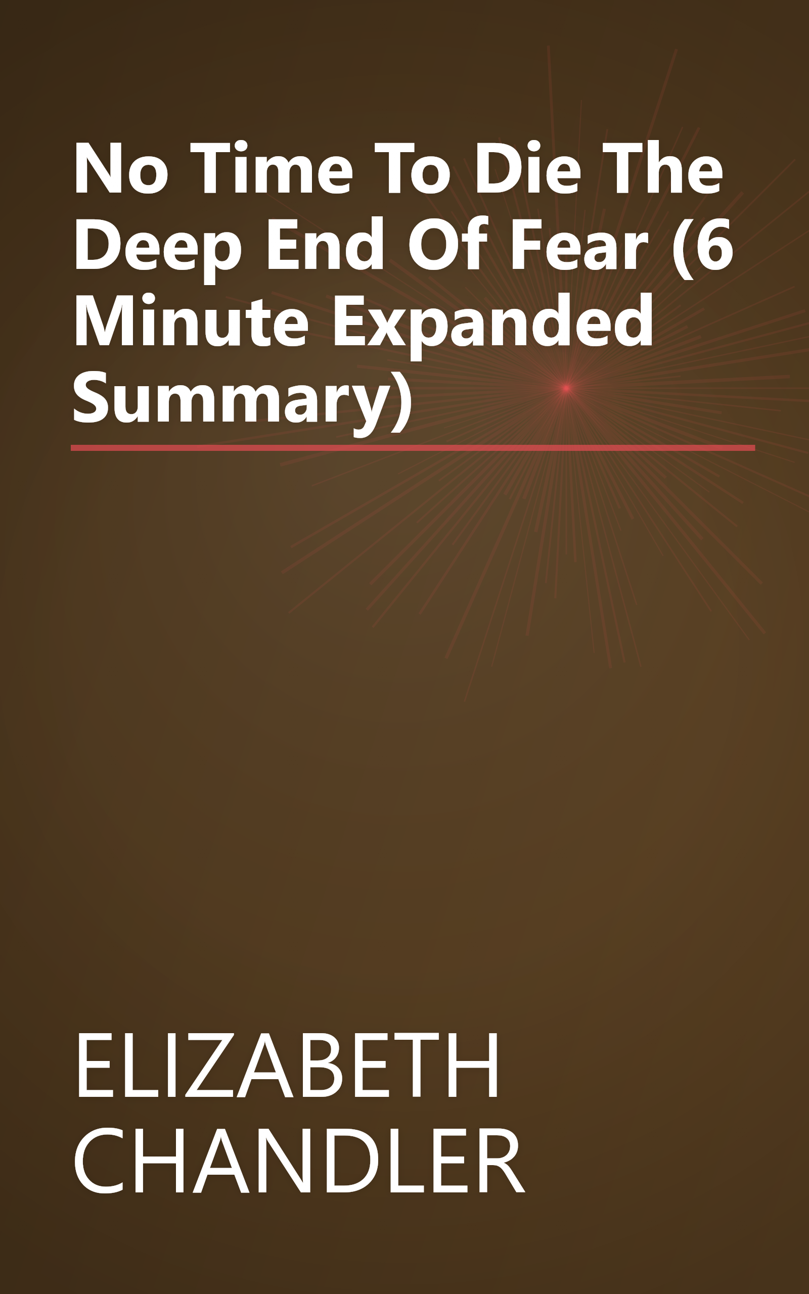 No Time To Die   The Deep End Of Fear (6 Minute   Expanded Summary) book cover