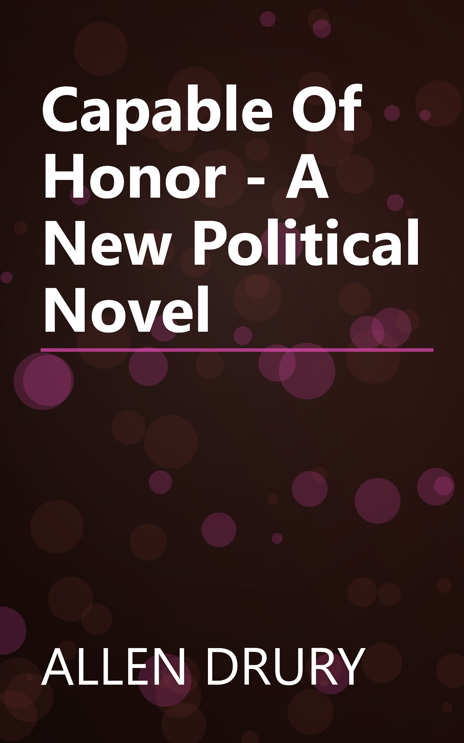 Capable Of Honor - A New Political Novel book cover