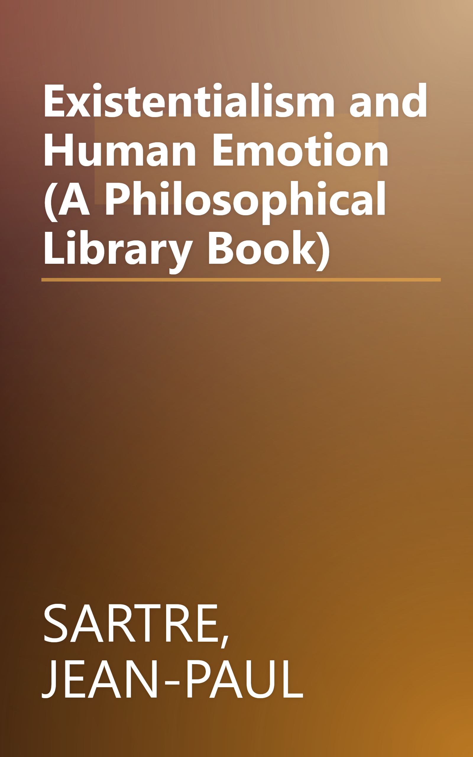 Existentialism and Human Emotion (A Philosophical Library Book) book cover