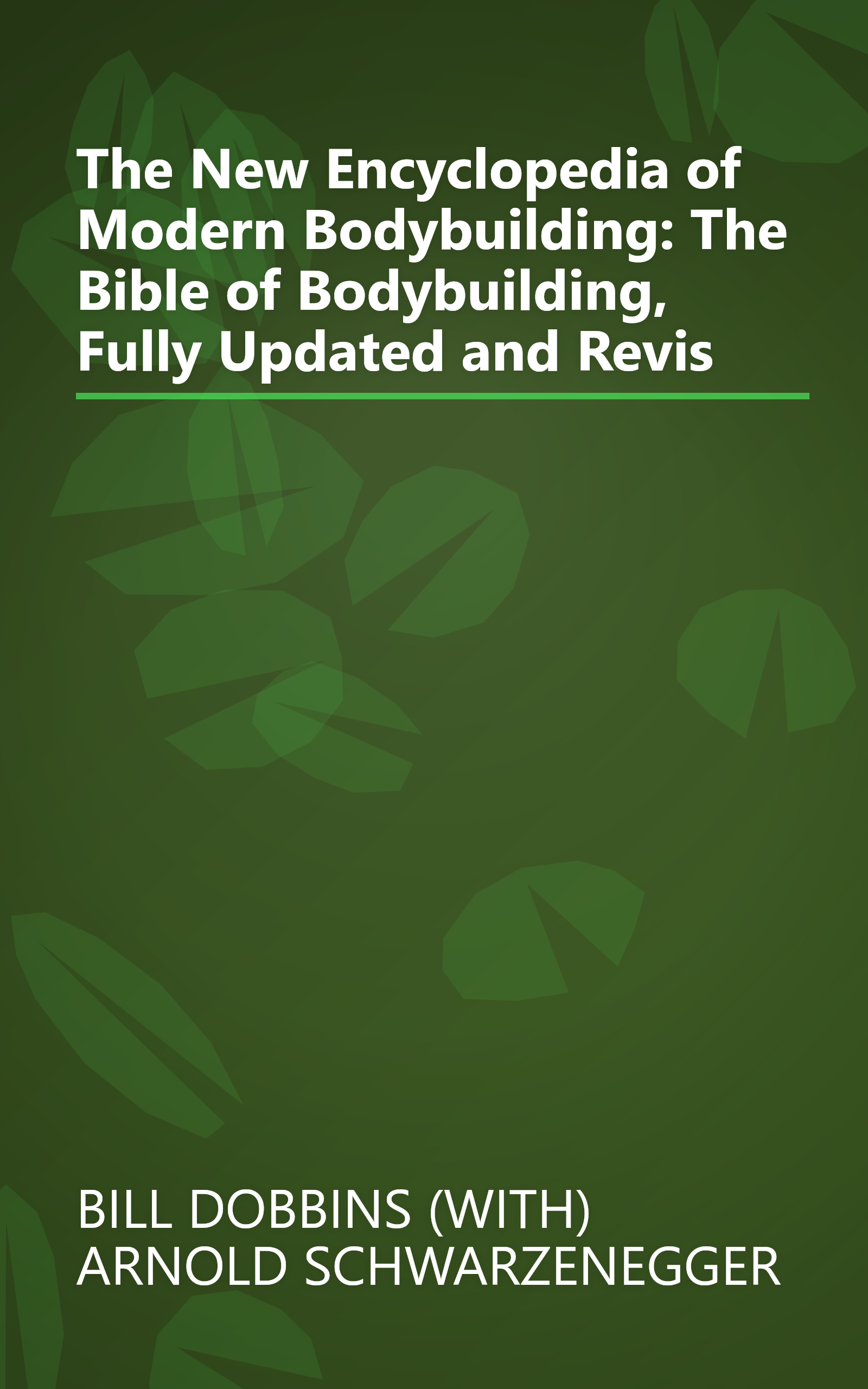 The New Encyclopedia of Modern Bodybuilding: The Bible of Bodybuilding, Fully Updated and Revis book cover