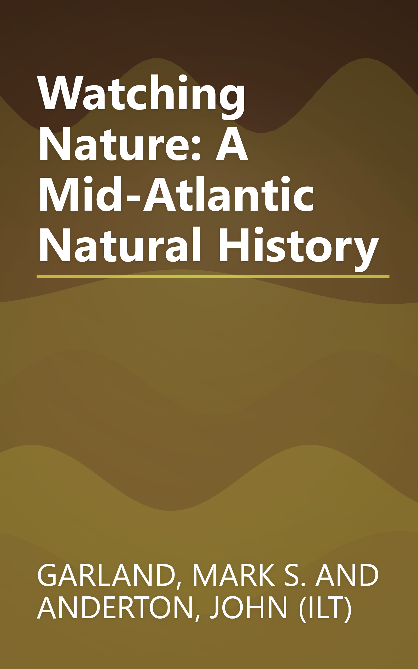 Watching Nature: A Mid-Atlantic Natural History book cover