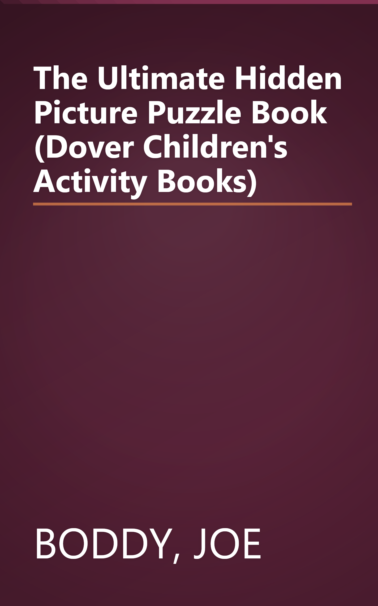 The Ultimate Hidden Picture Puzzle Book (Dover Children's Activity Books) book cover