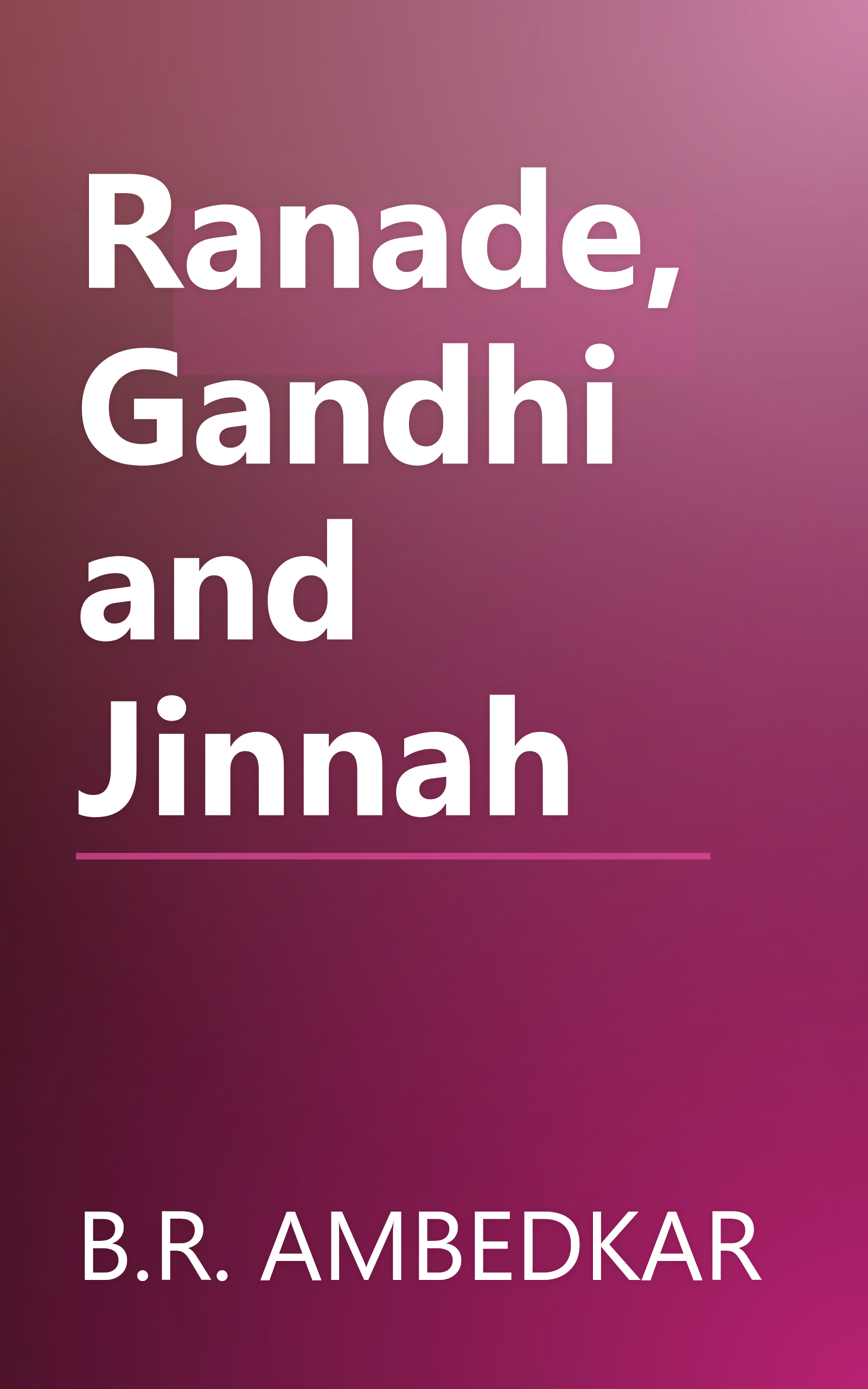 Ranade, Gandhi and Jinnah book cover