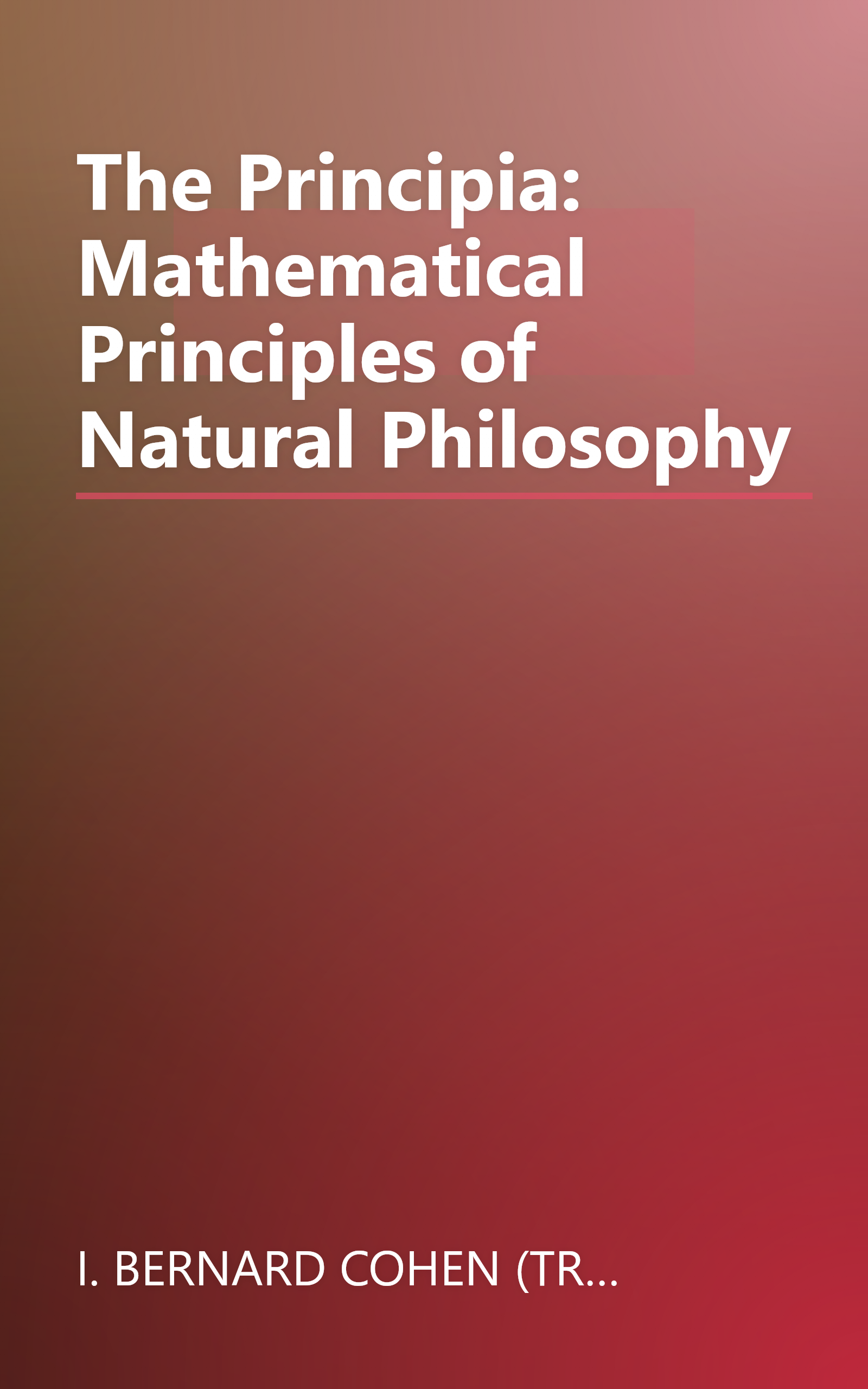 The Principia: Mathematical Principles of Natural Philosophy book cover