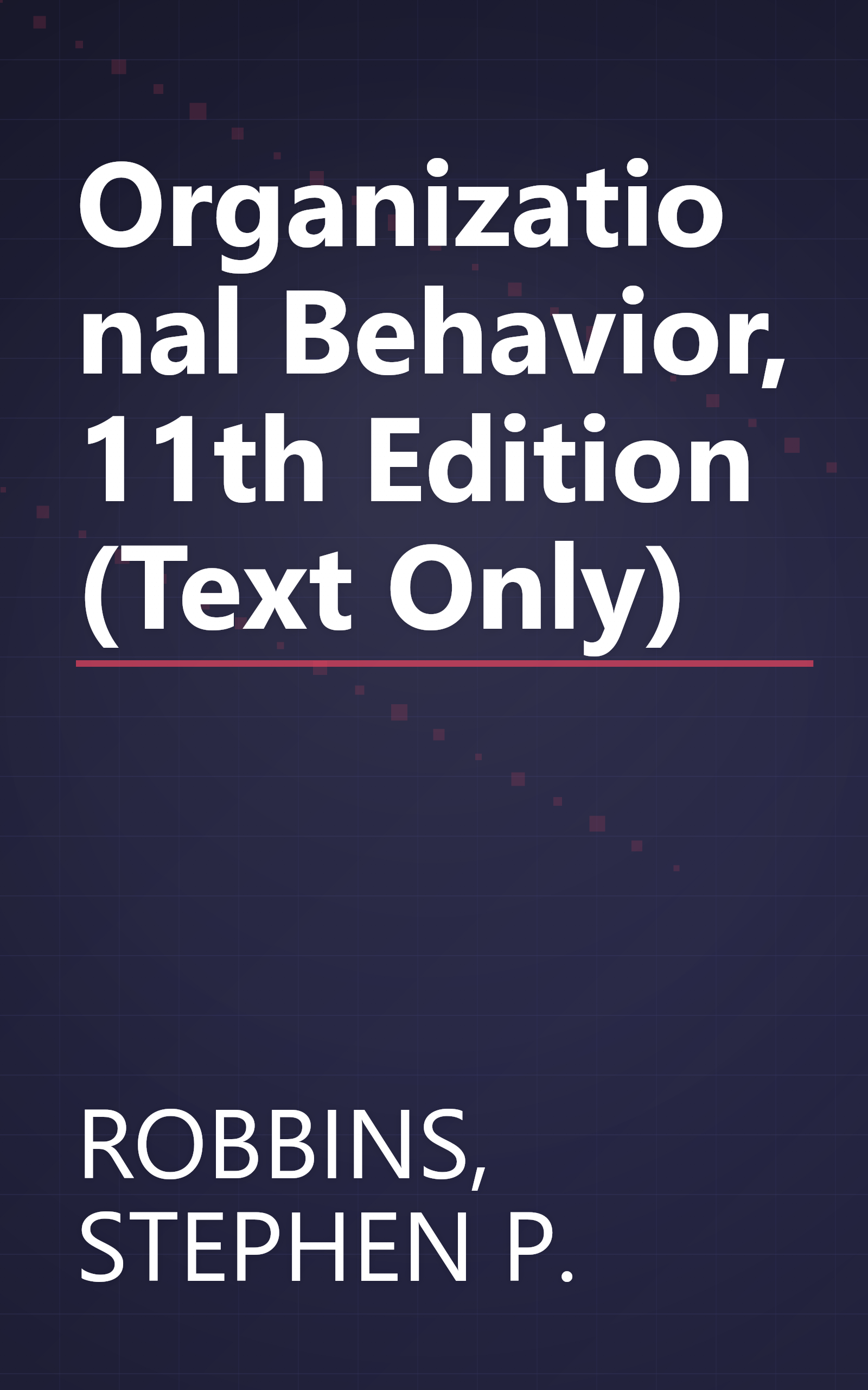 Organizational Behavior, 11th Edition (Text Only) book cover
