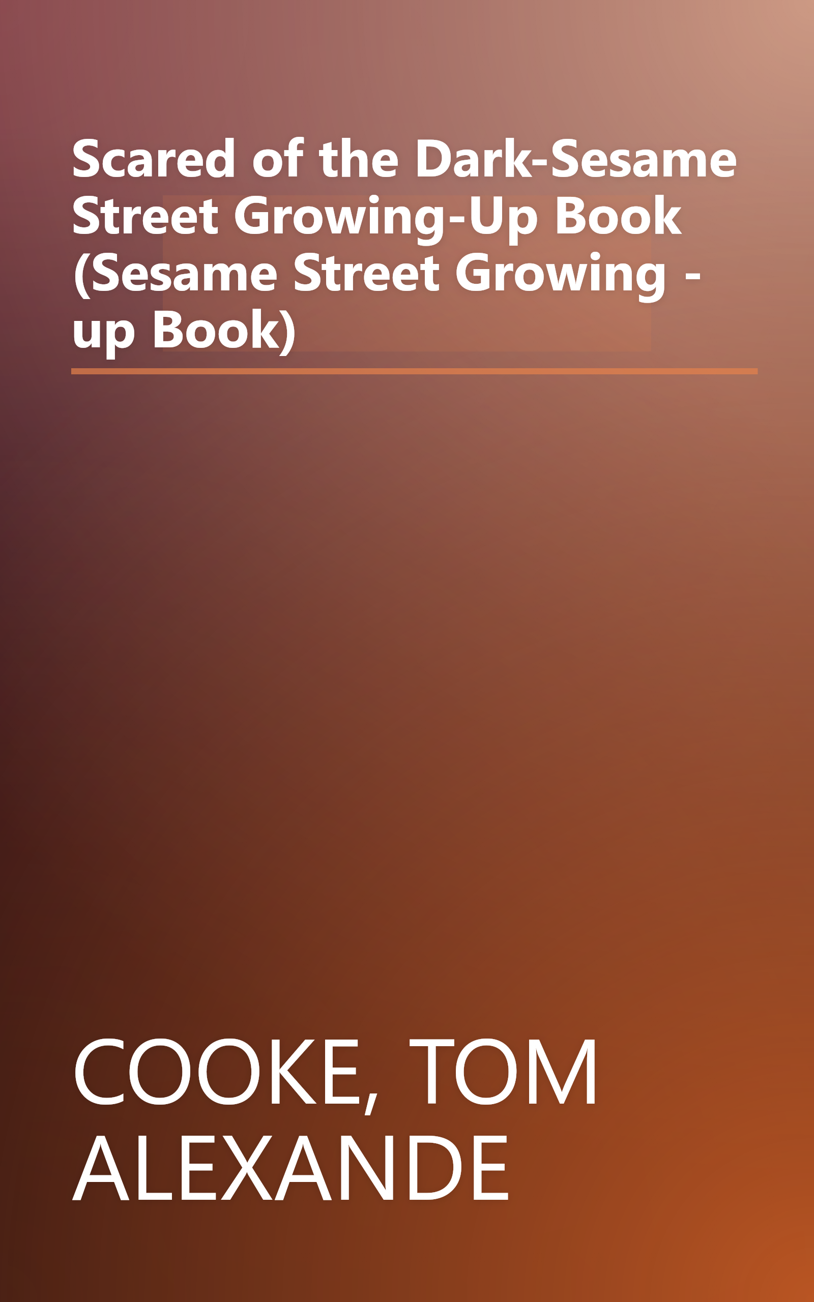 Scared of the Dark-Sesame Street Growing-Up Book (Sesame Street Growing - up Book) book cover