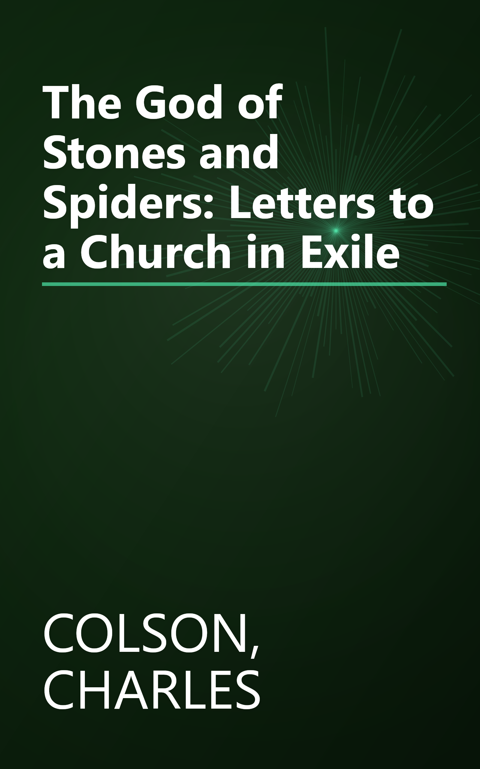 The God of Stones and Spiders: Letters to a Church in Exile book cover