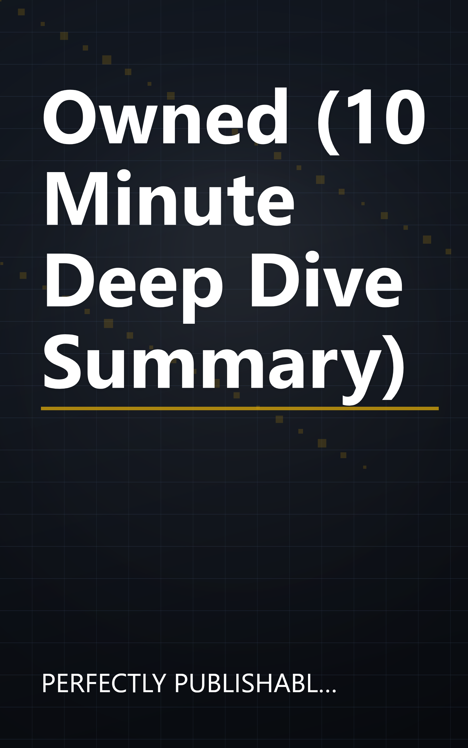 Owned (10 Minute   Deep Dive Summary) book cover