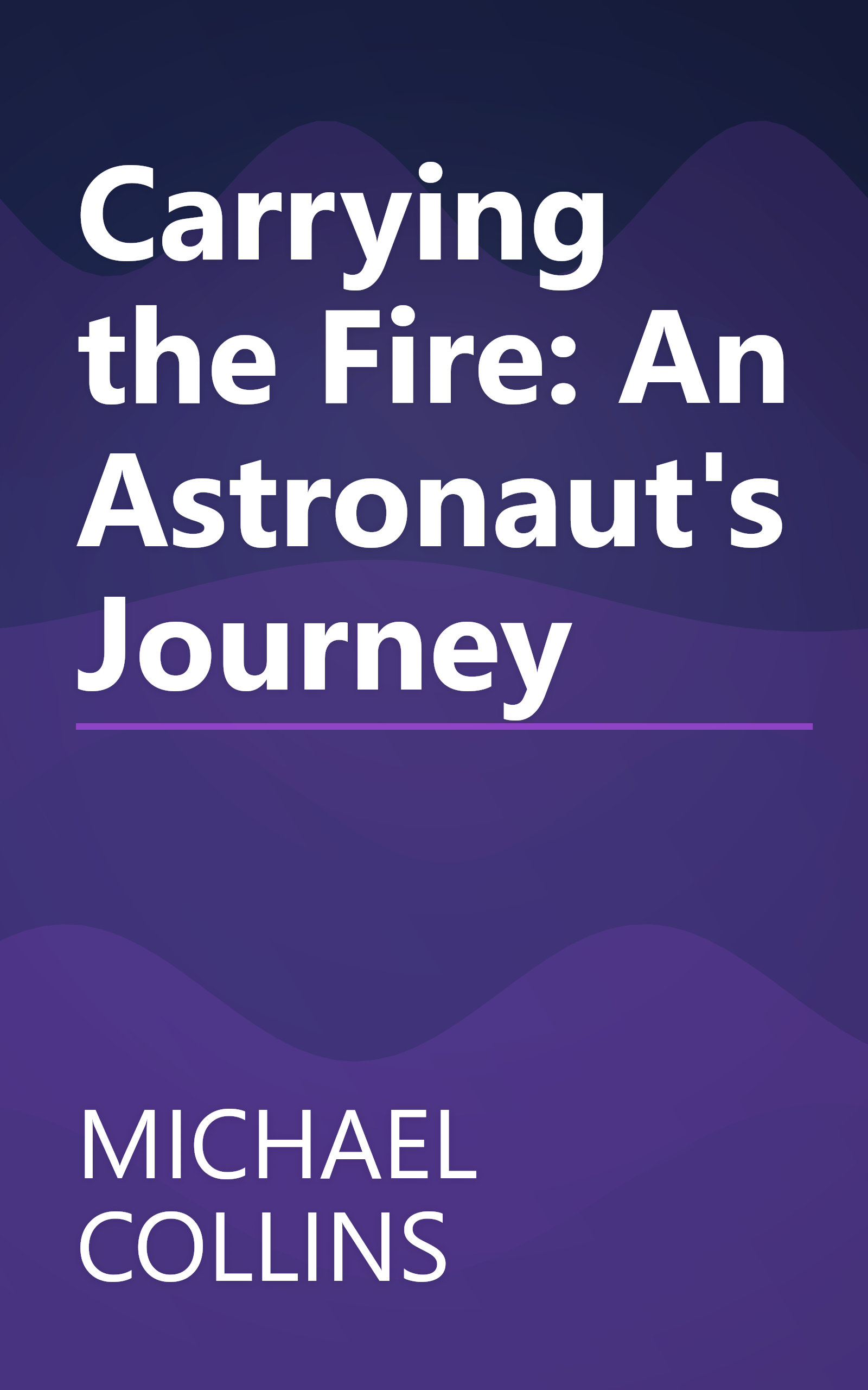 Carrying the Fire: An Astronaut's Journey book cover
