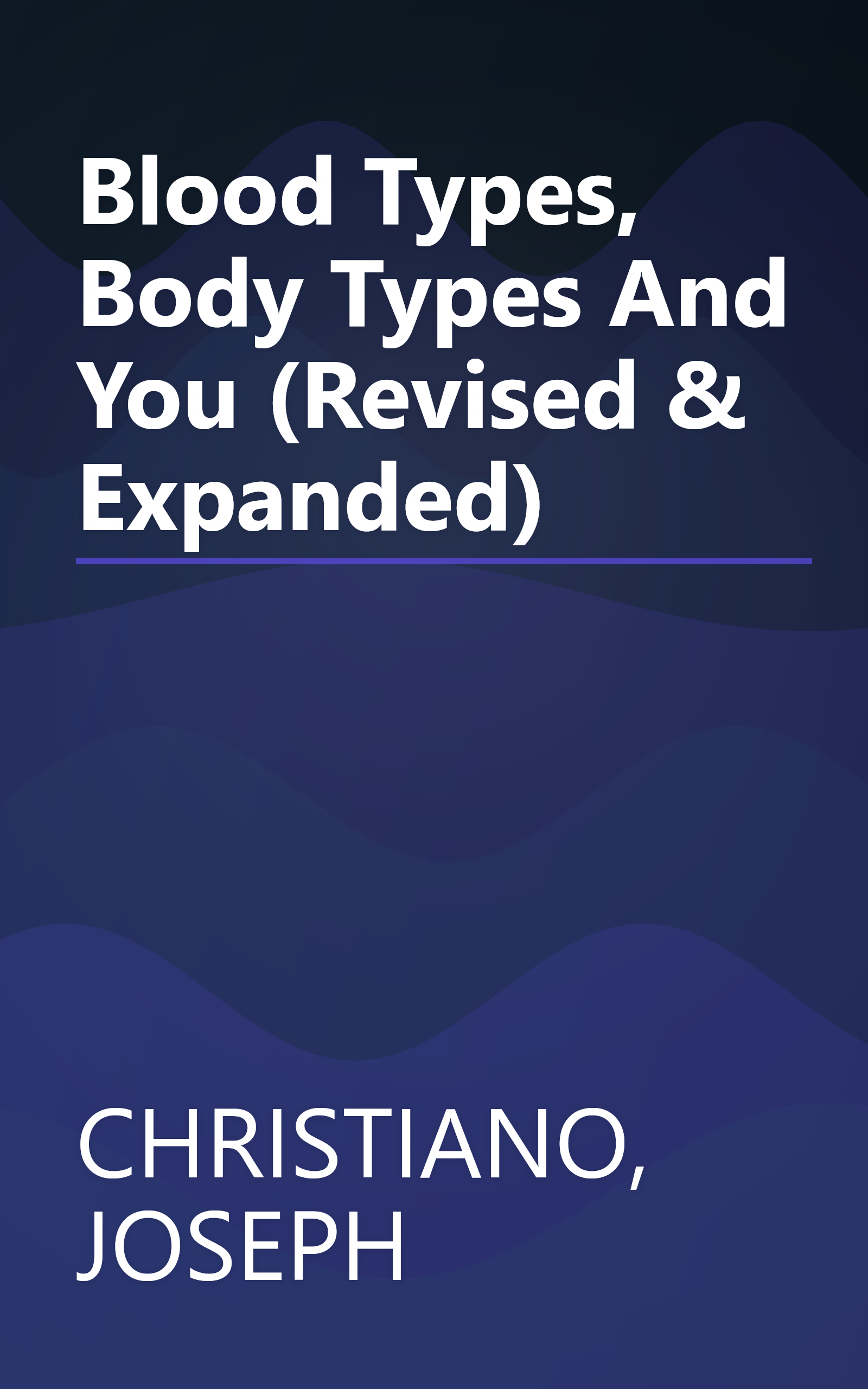 Blood Types, Body Types And You (Revised & Expanded) book cover
