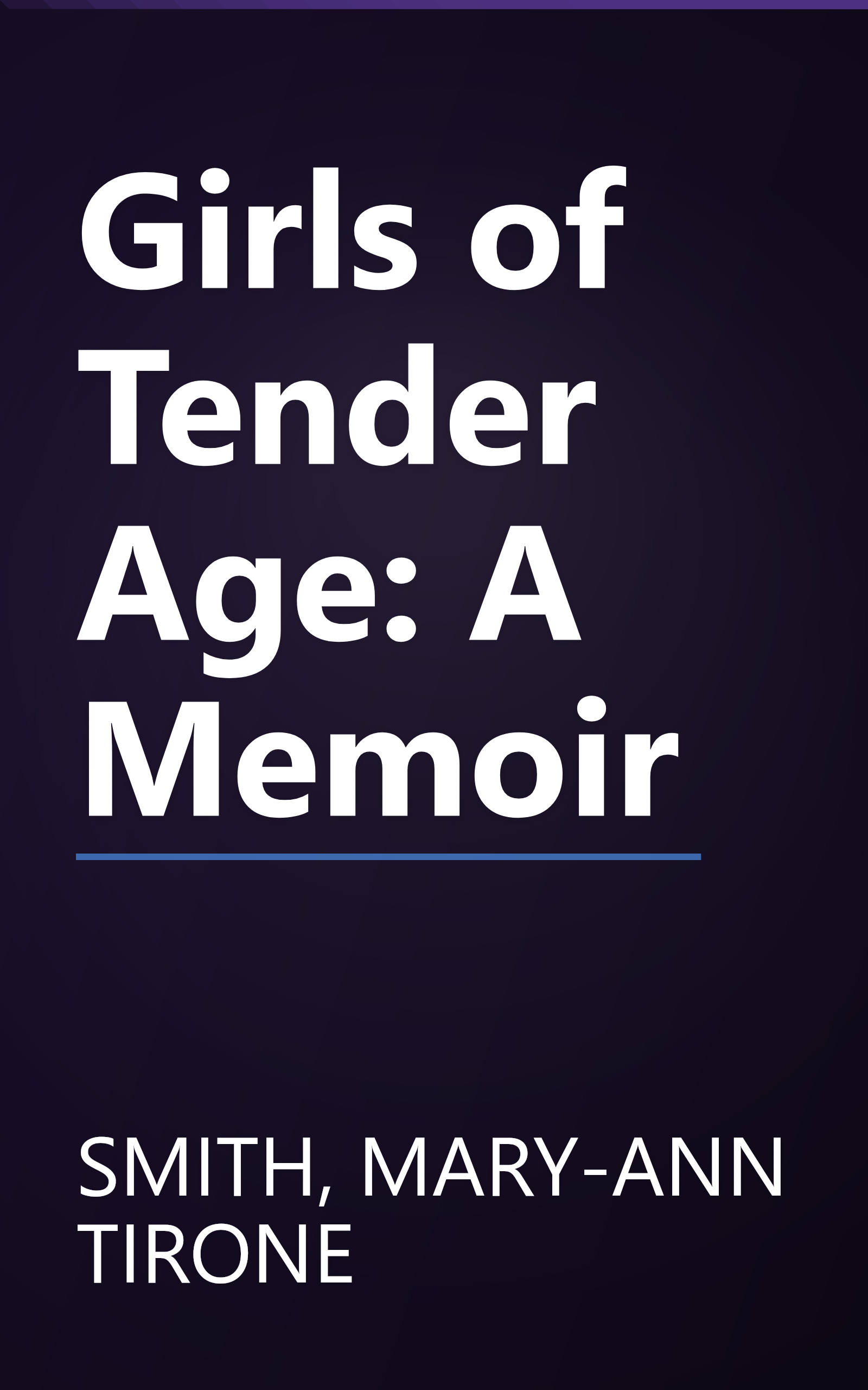 Girls of Tender Age: A Memoir book cover