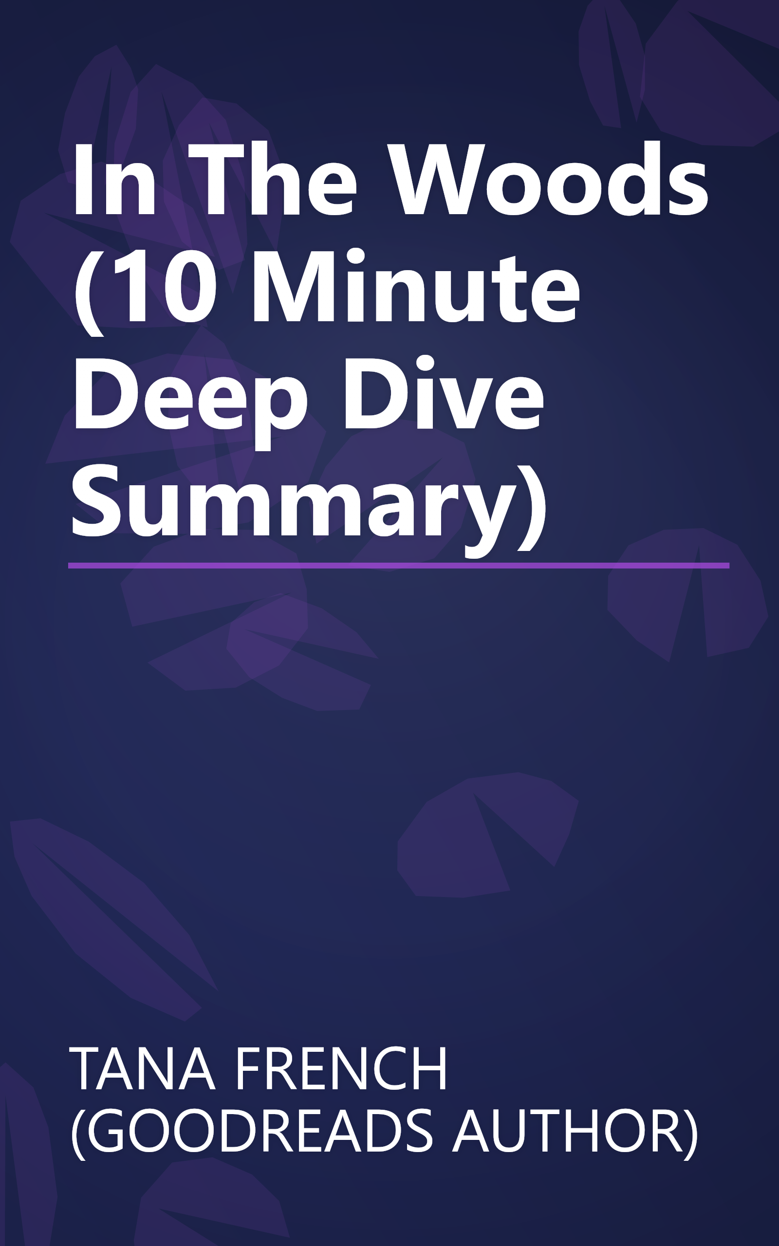In The Woods (10 Minute   Deep Dive Summary) book cover
