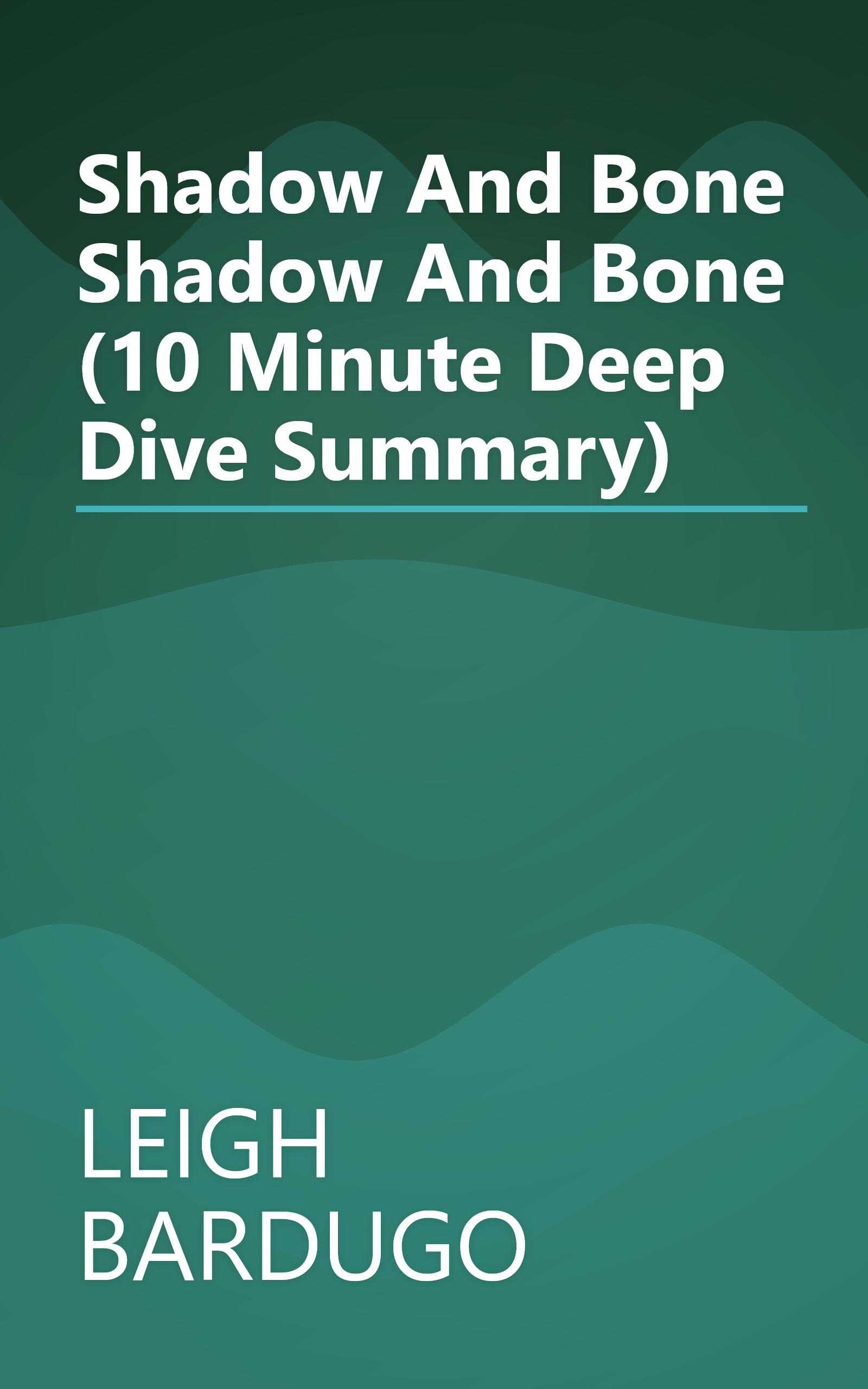 Shadow And Bone  Shadow And Bone (10 Minute   Deep Dive Summary) book cover